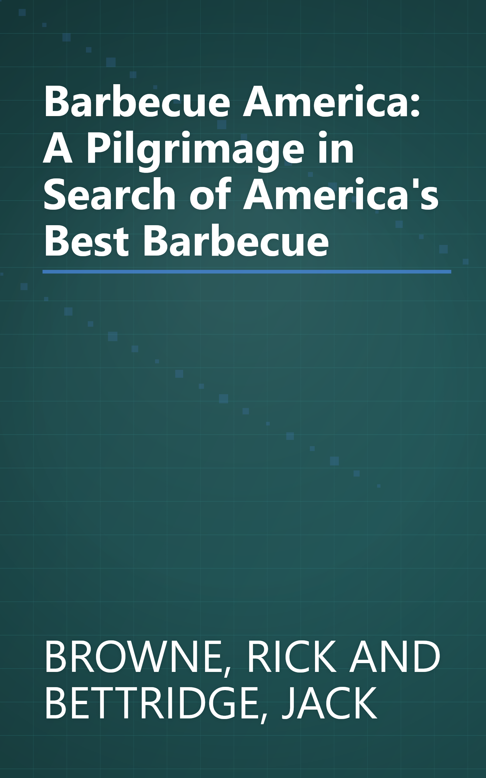 Barbecue America: A Pilgrimage in Search of America's Best Barbecue book cover