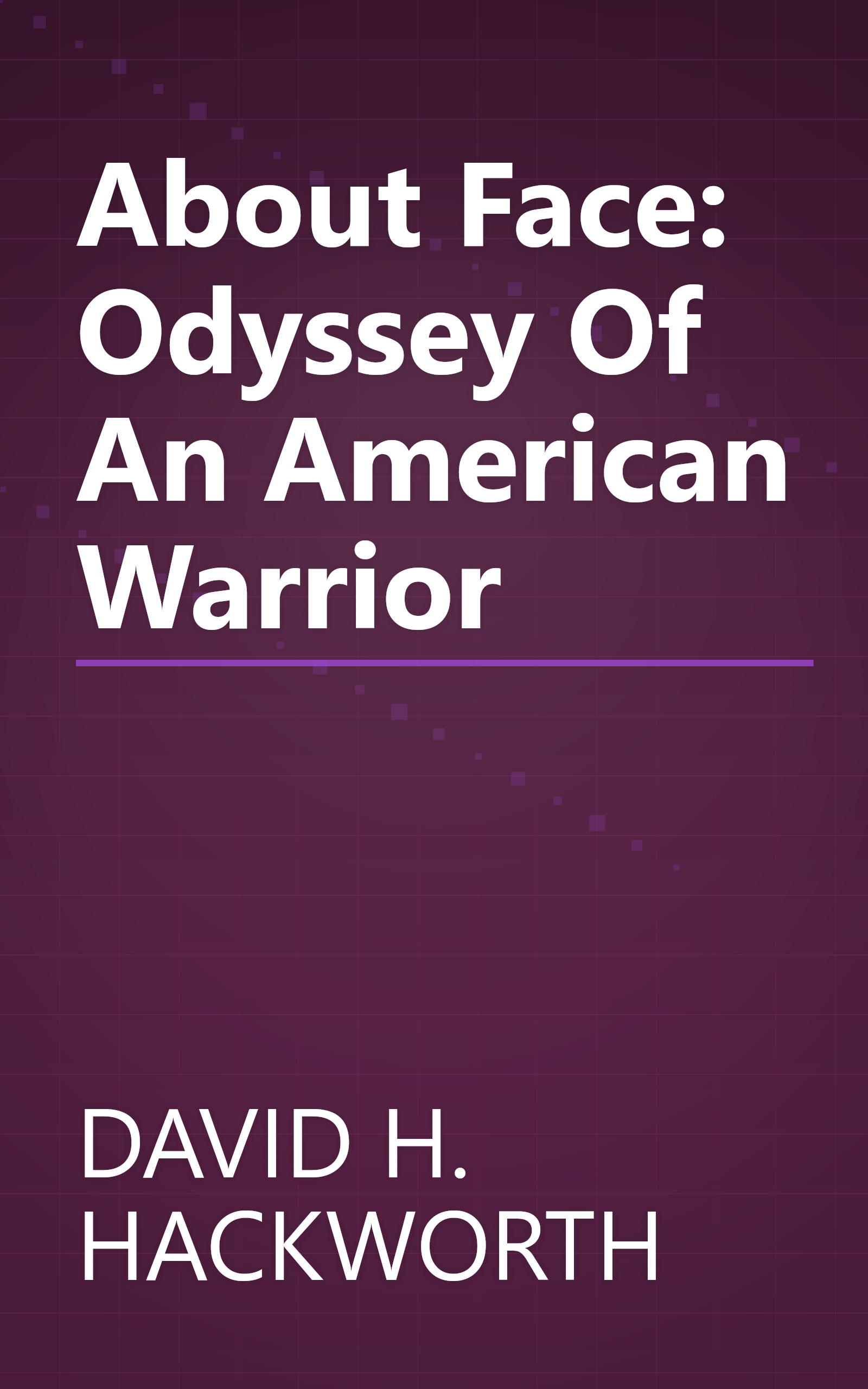 About Face: Odyssey Of An American Warrior book cover