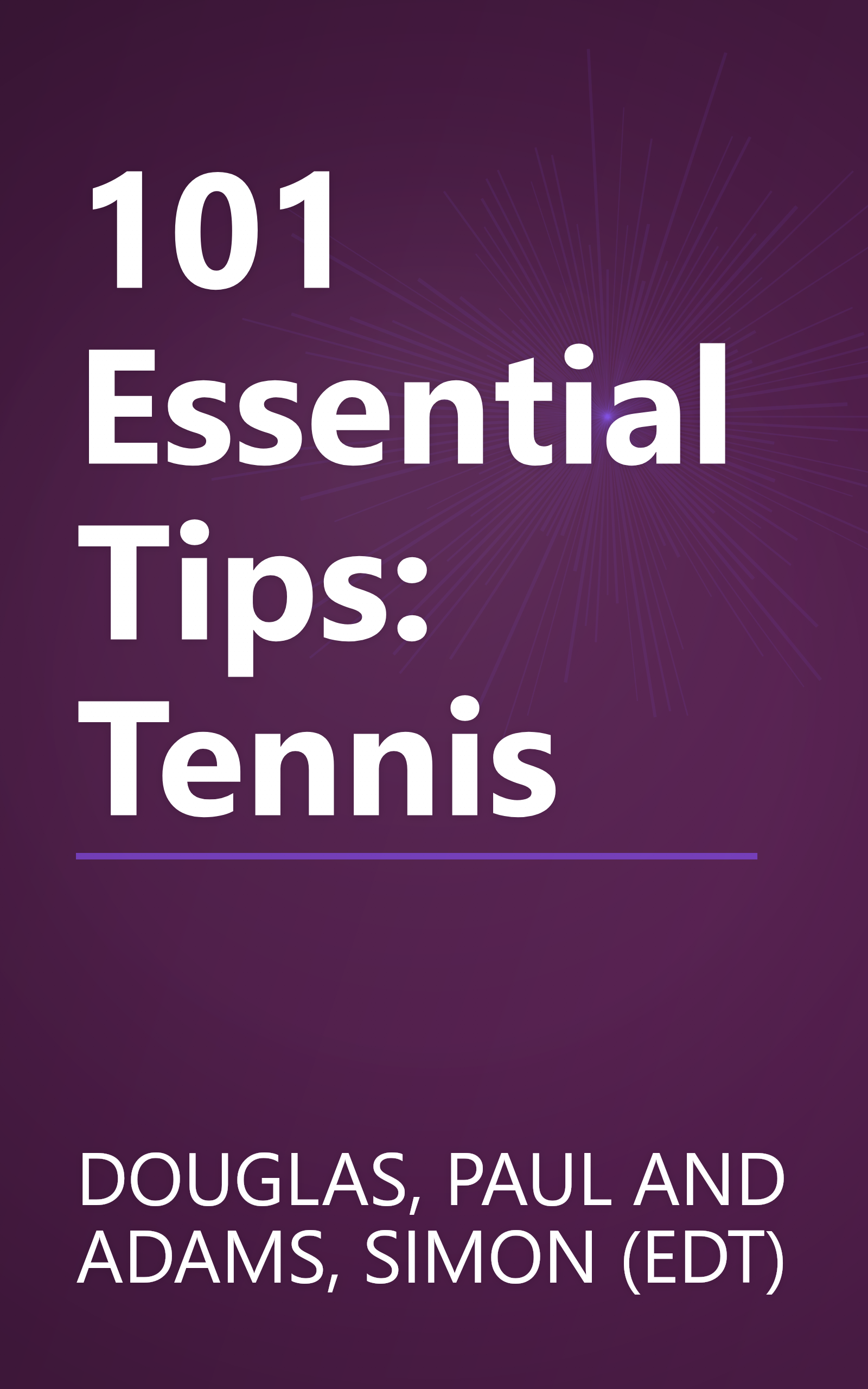101 Essential Tips: Tennis book cover