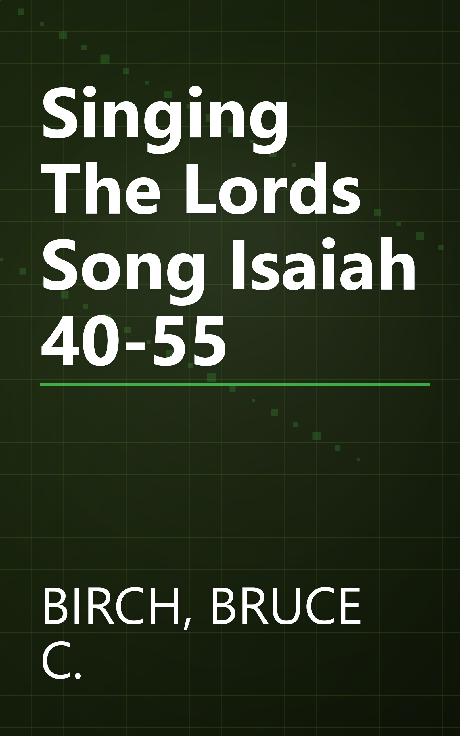 Singing The Lords Song Isaiah 40-55 book cover