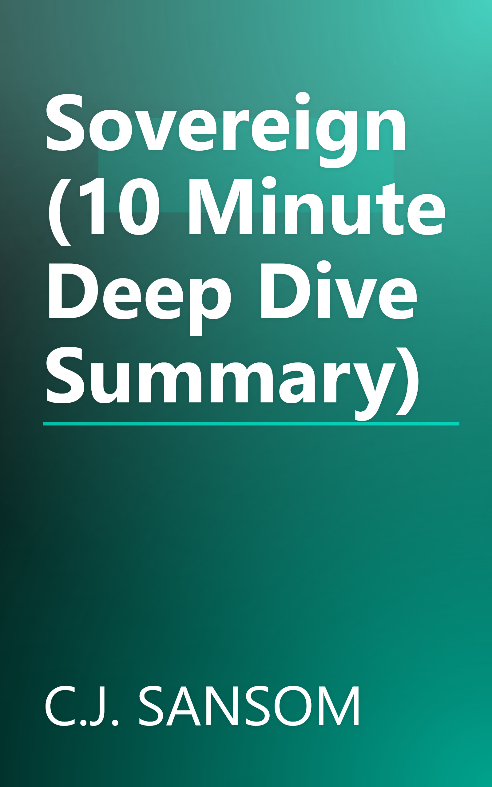 Sovereign (10 Minute   Deep Dive Summary) book cover
