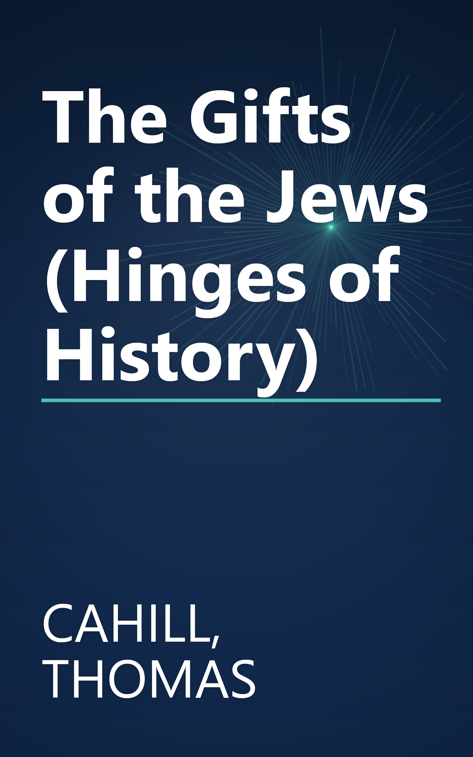 The Gifts of the Jews (Hinges of History) book cover