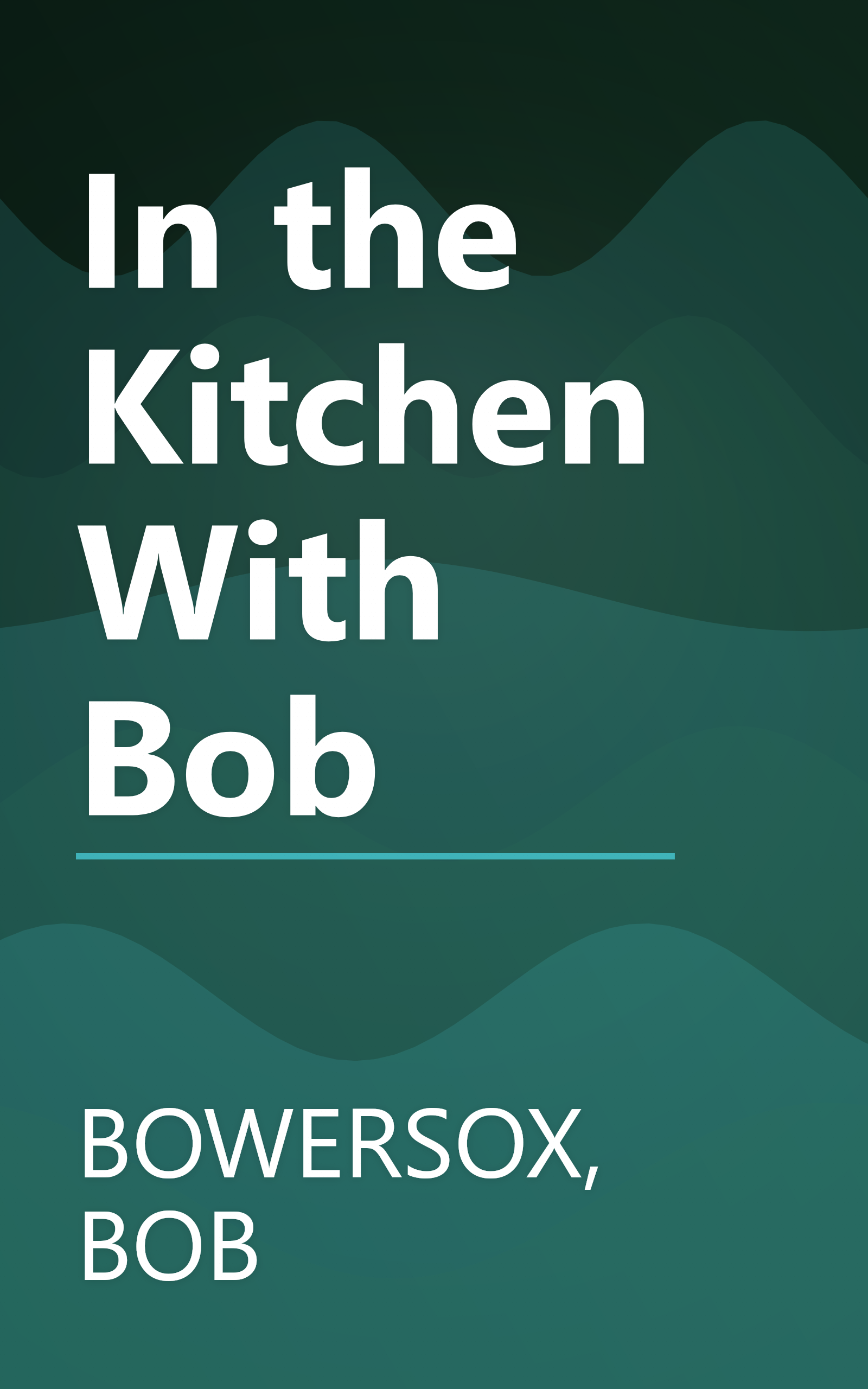 In the Kitchen With Bob book cover