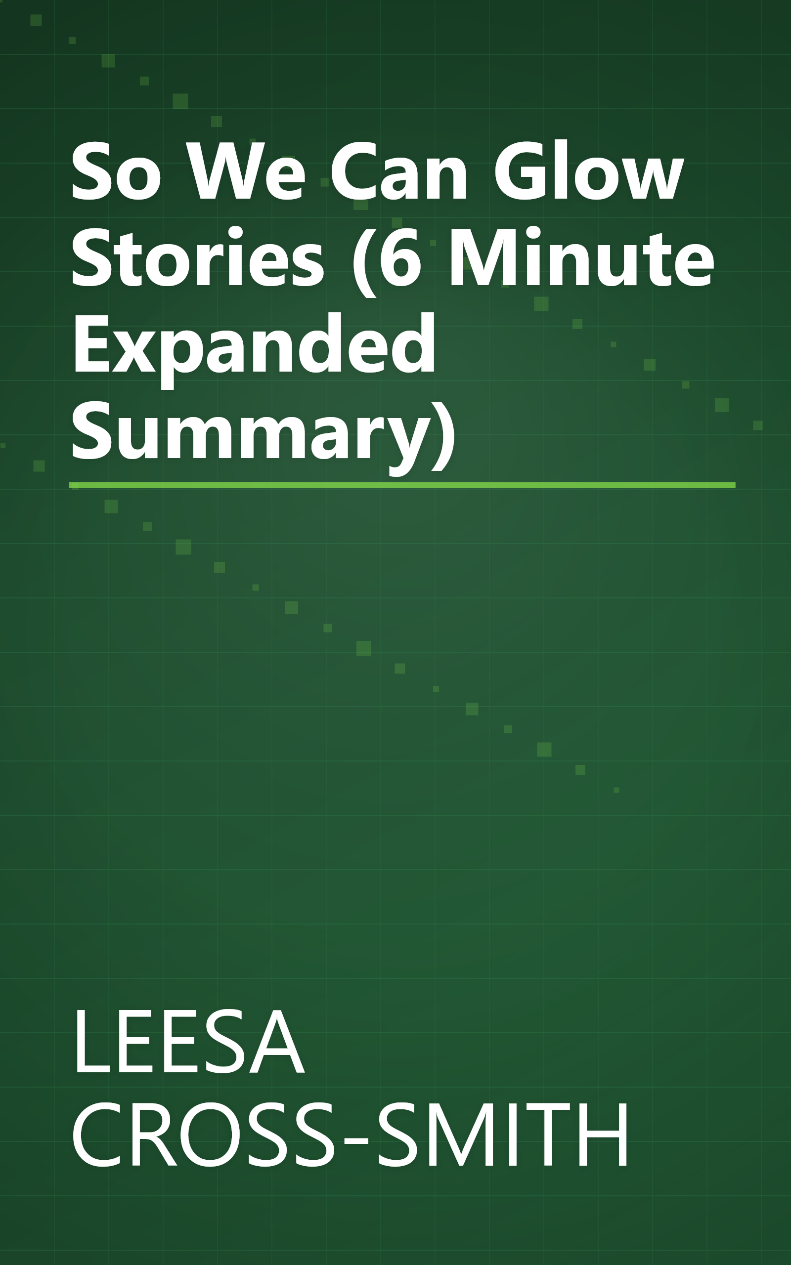 So We Can Glow  Stories (6 Minute   Expanded Summary) book cover