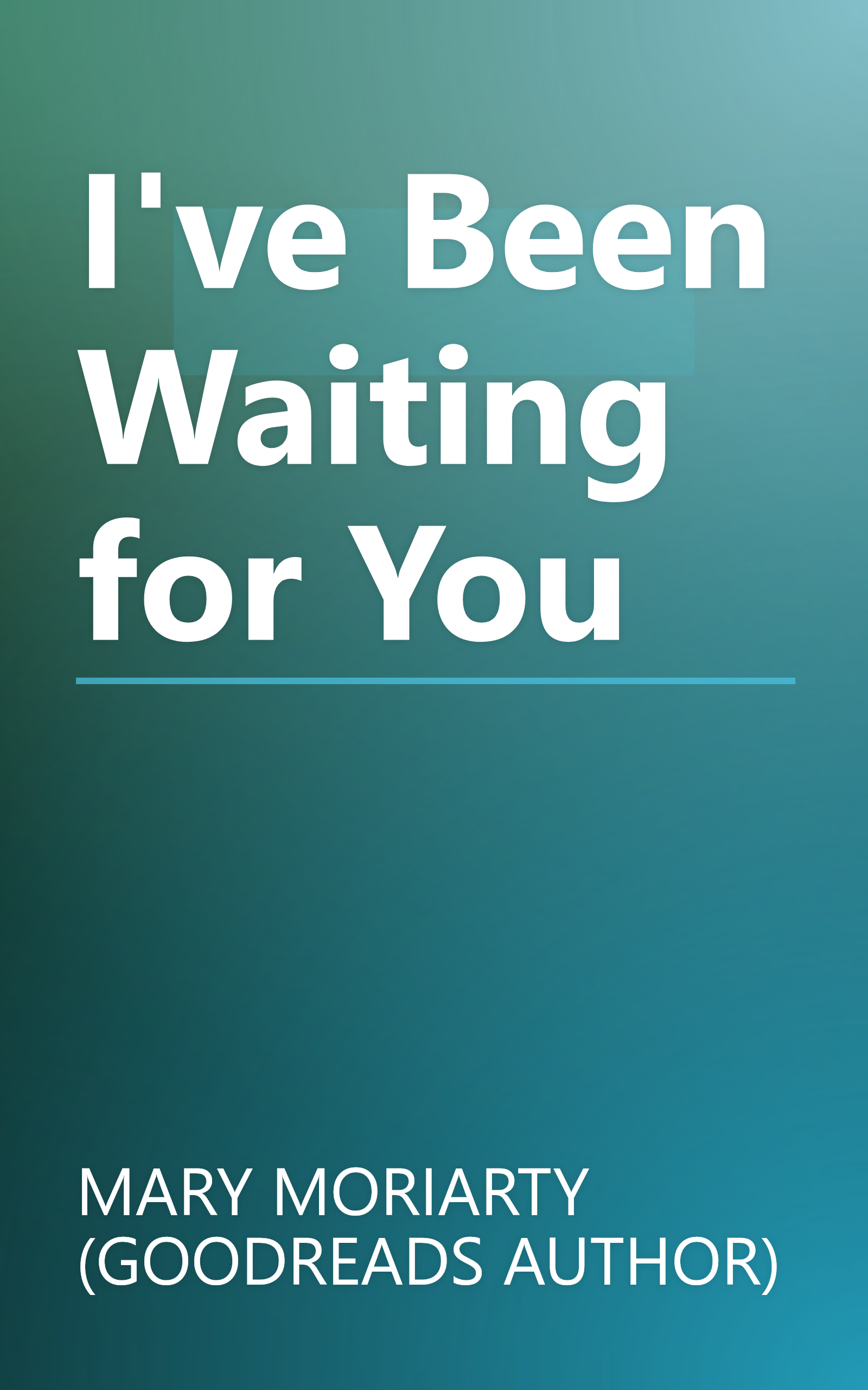 I've Been Waiting for You book cover