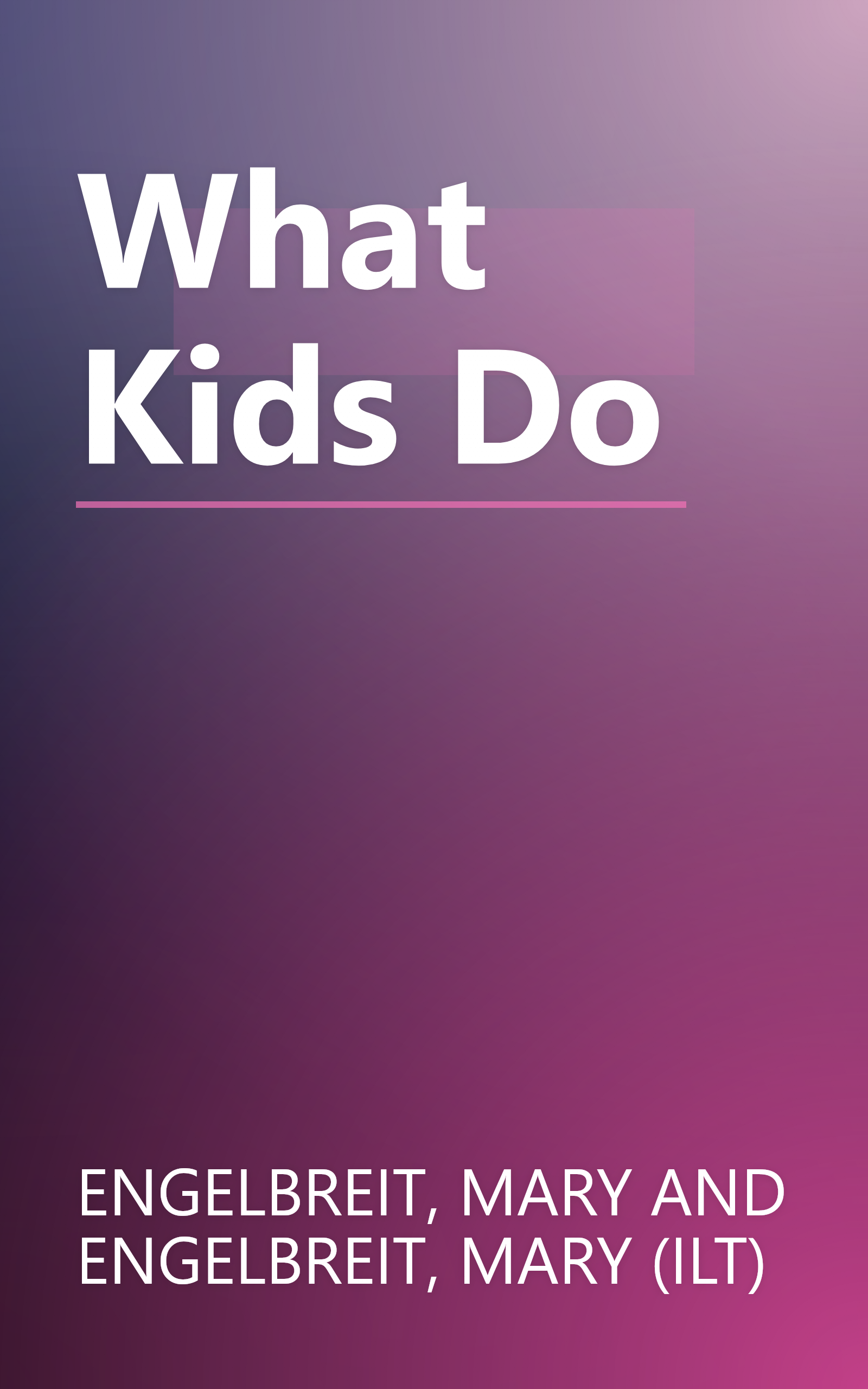 What Kids Do book cover