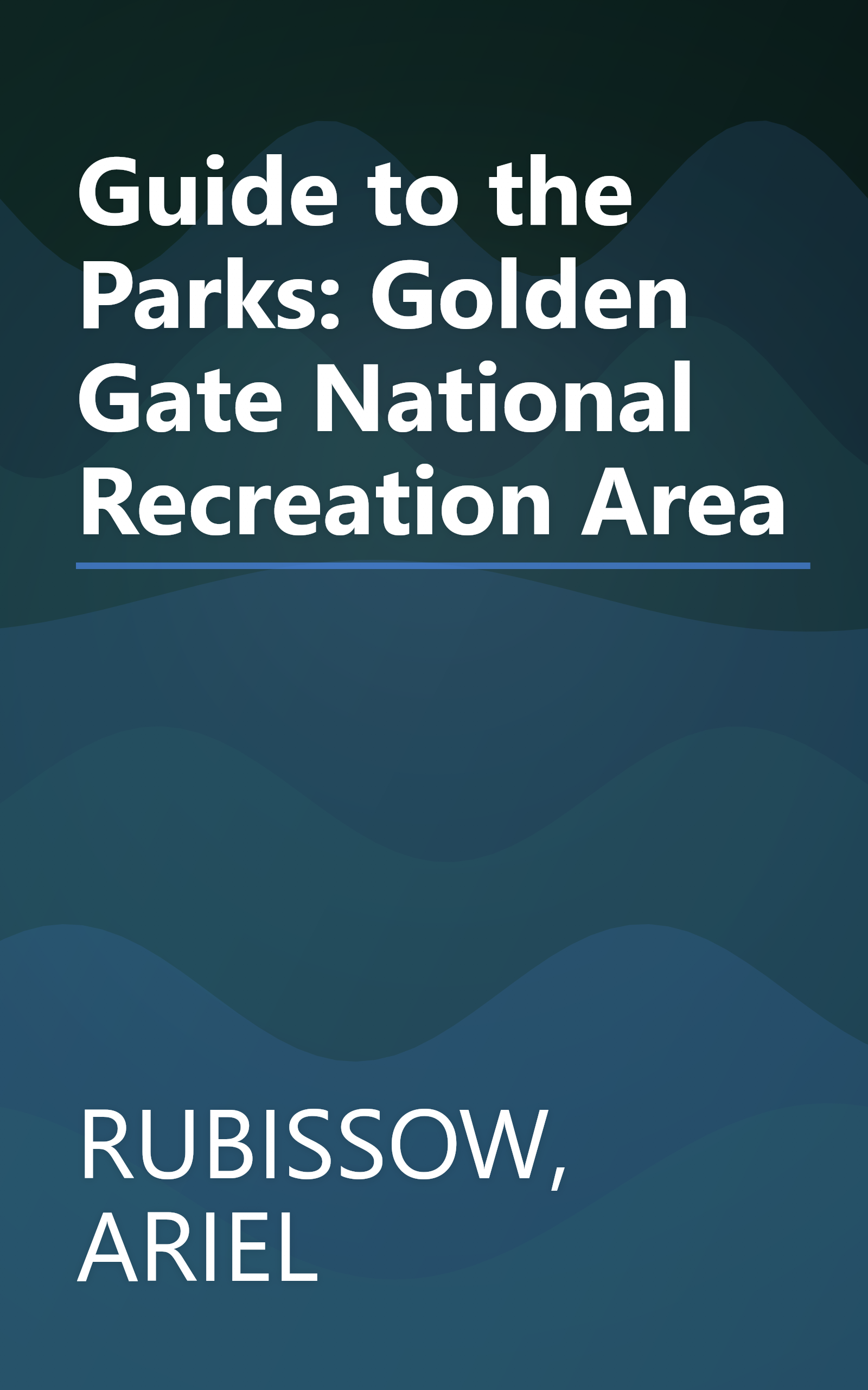 Guide to the Parks: Golden Gate National Recreation Area book cover