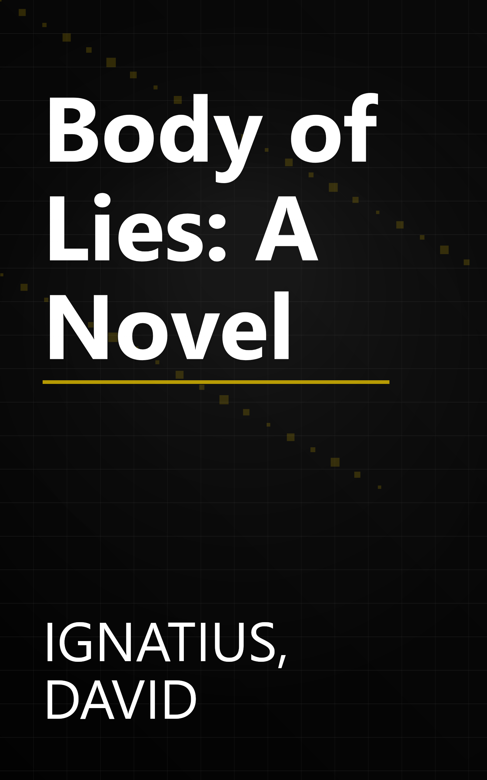 Body of Lies: A Novel book cover