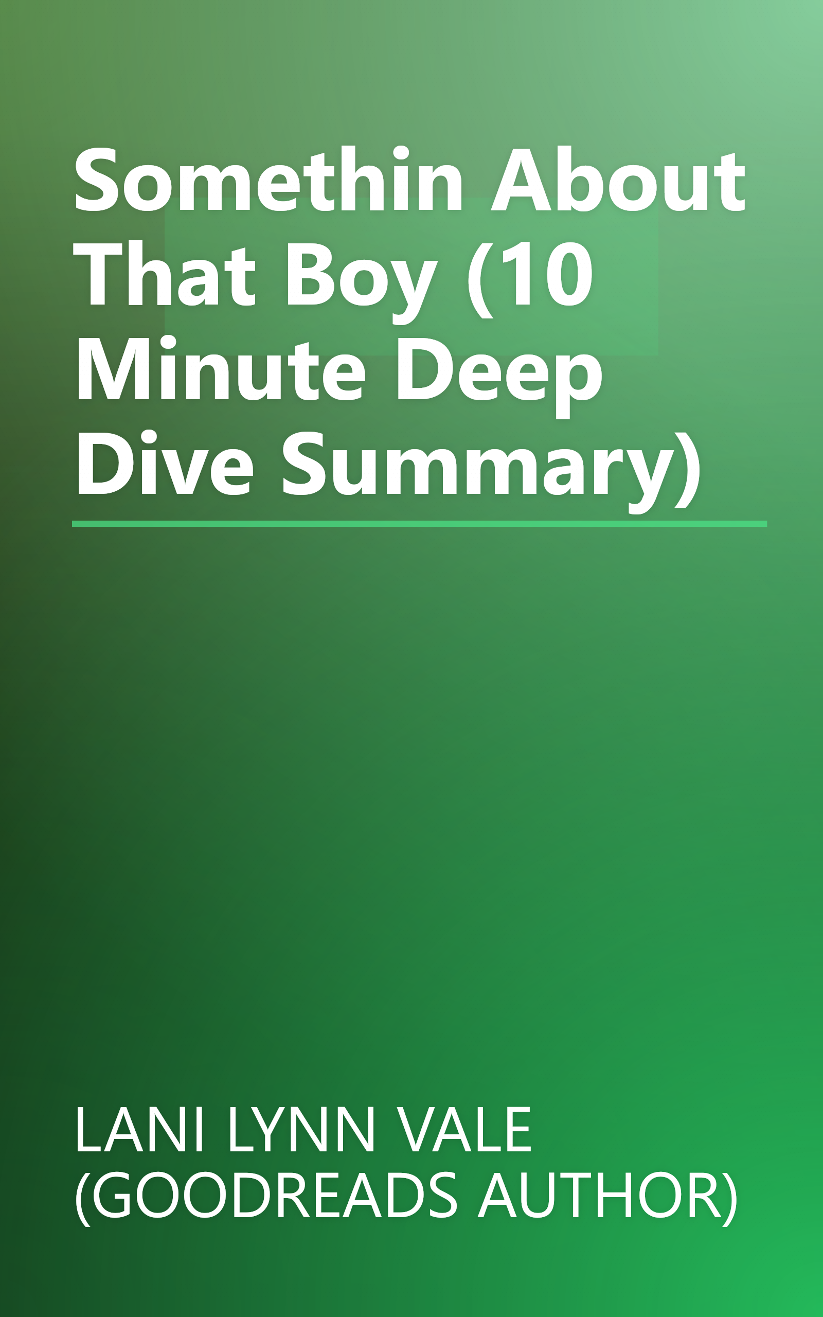 Somethin  About That Boy (10 Minute   Deep Dive Summary) book cover