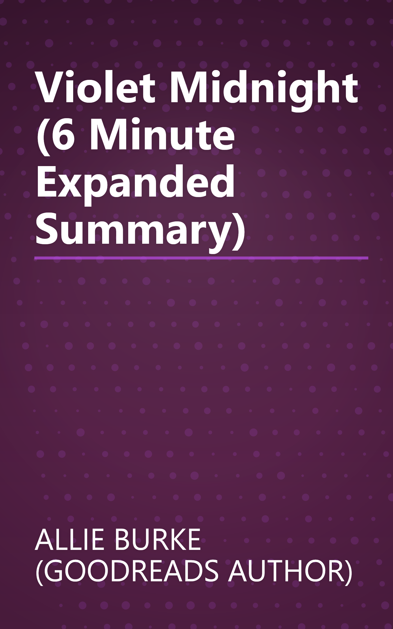 Violet Midnight (6 Minute   Expanded Summary) book cover