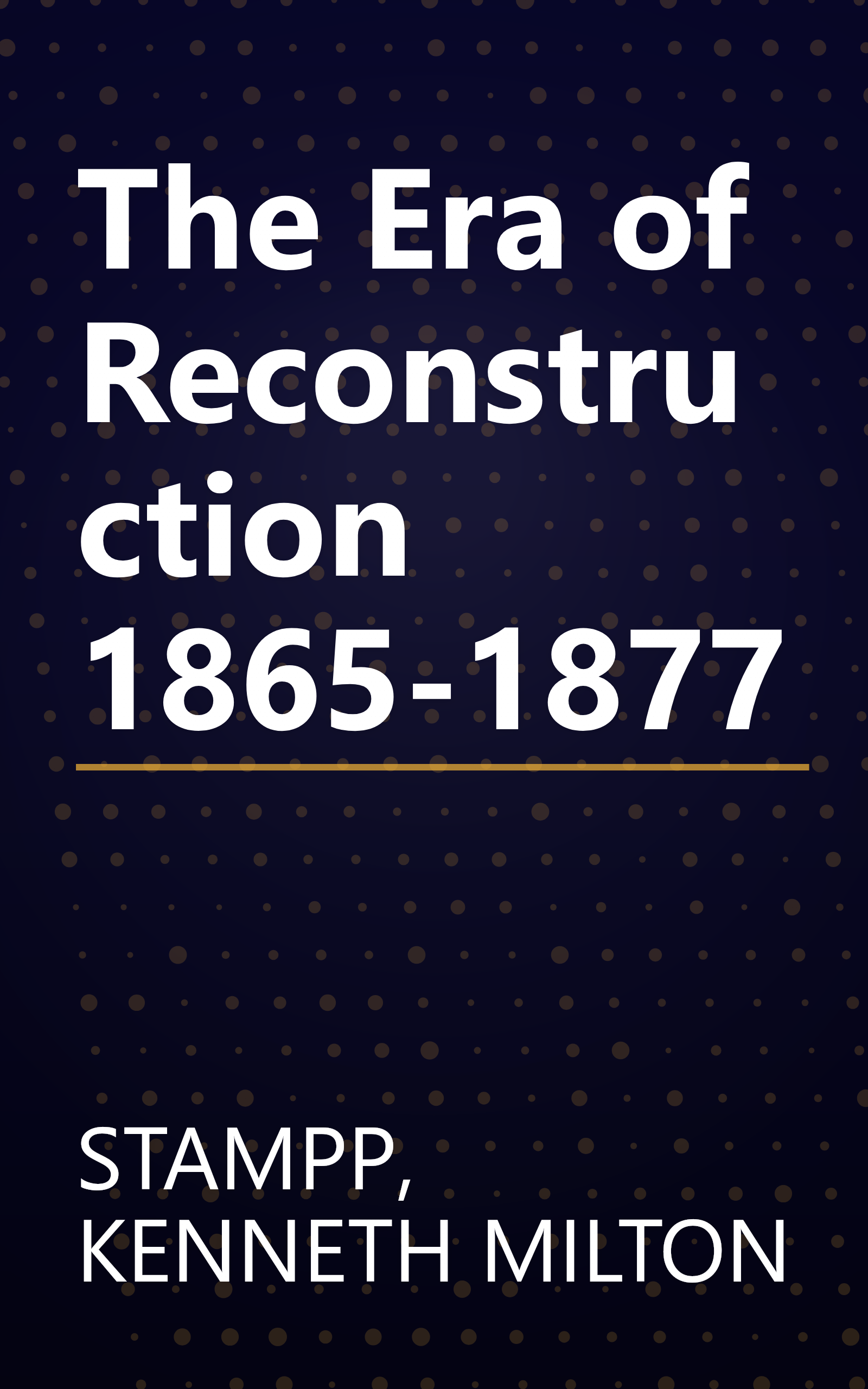The Era of Reconstruction 1865-1877 book cover
