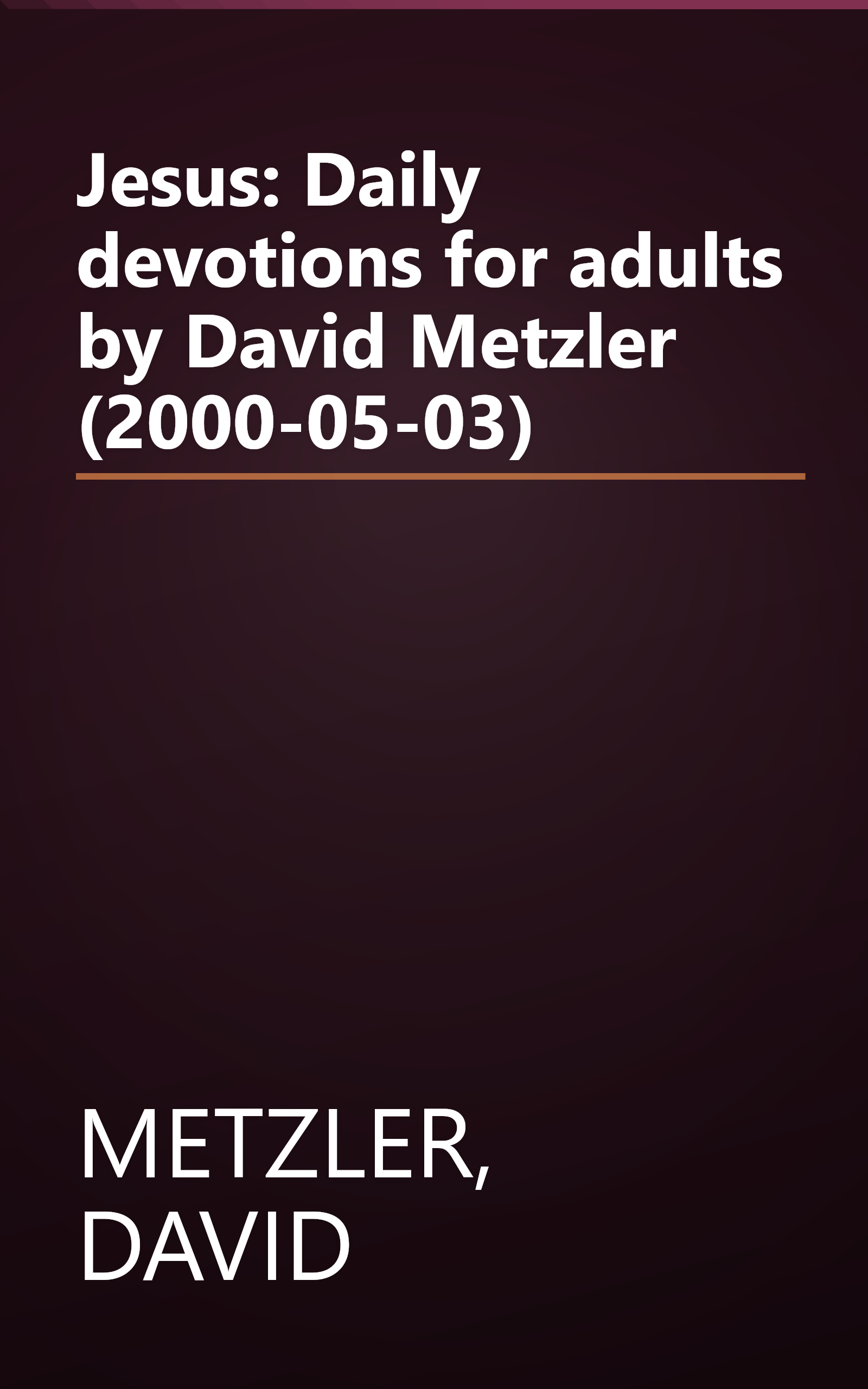Jesus: Daily devotions for adults by David Metzler (2000-05-03) book cover