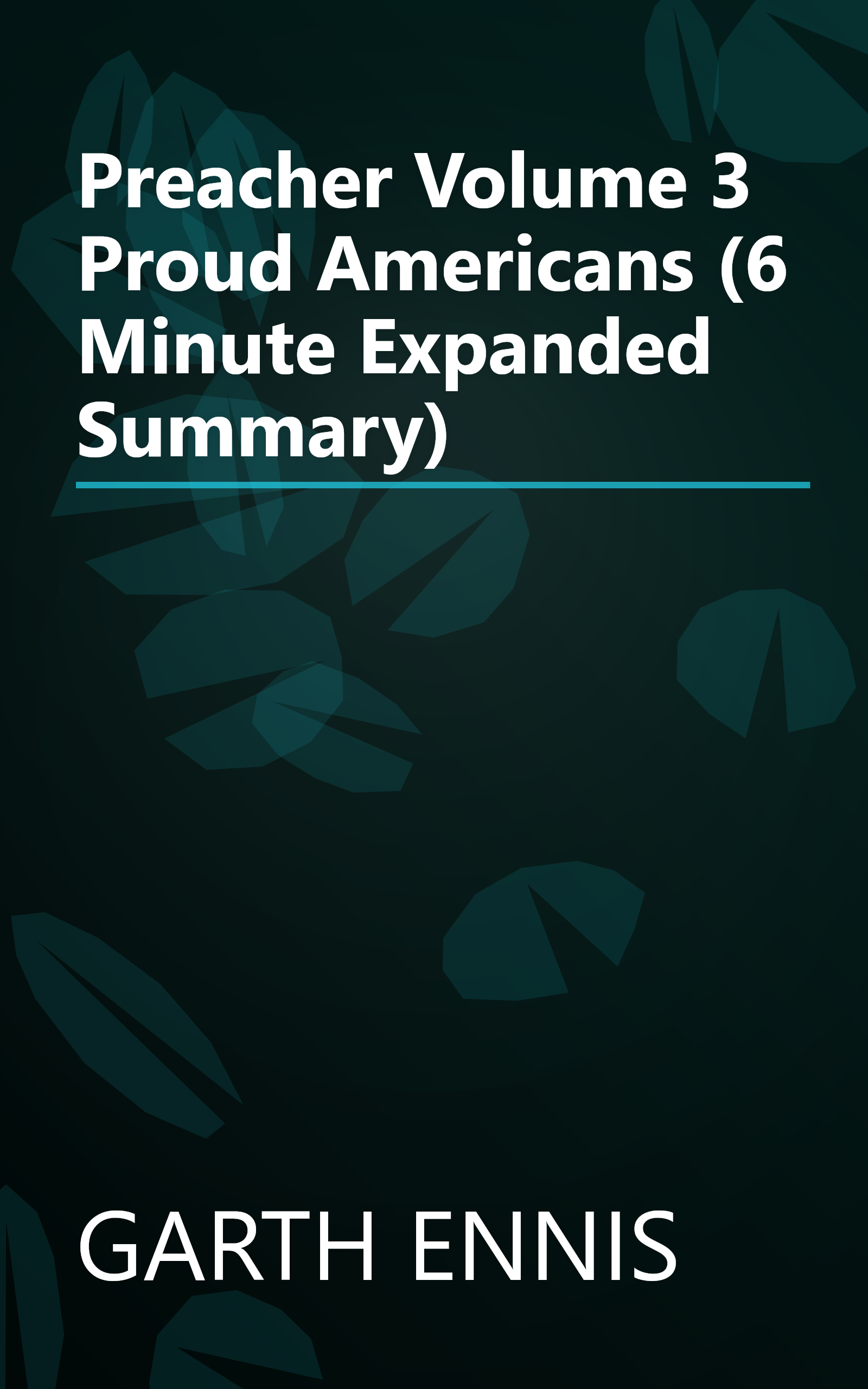 Preacher  Volume 3  Proud Americans (6 Minute   Expanded Summary) book cover