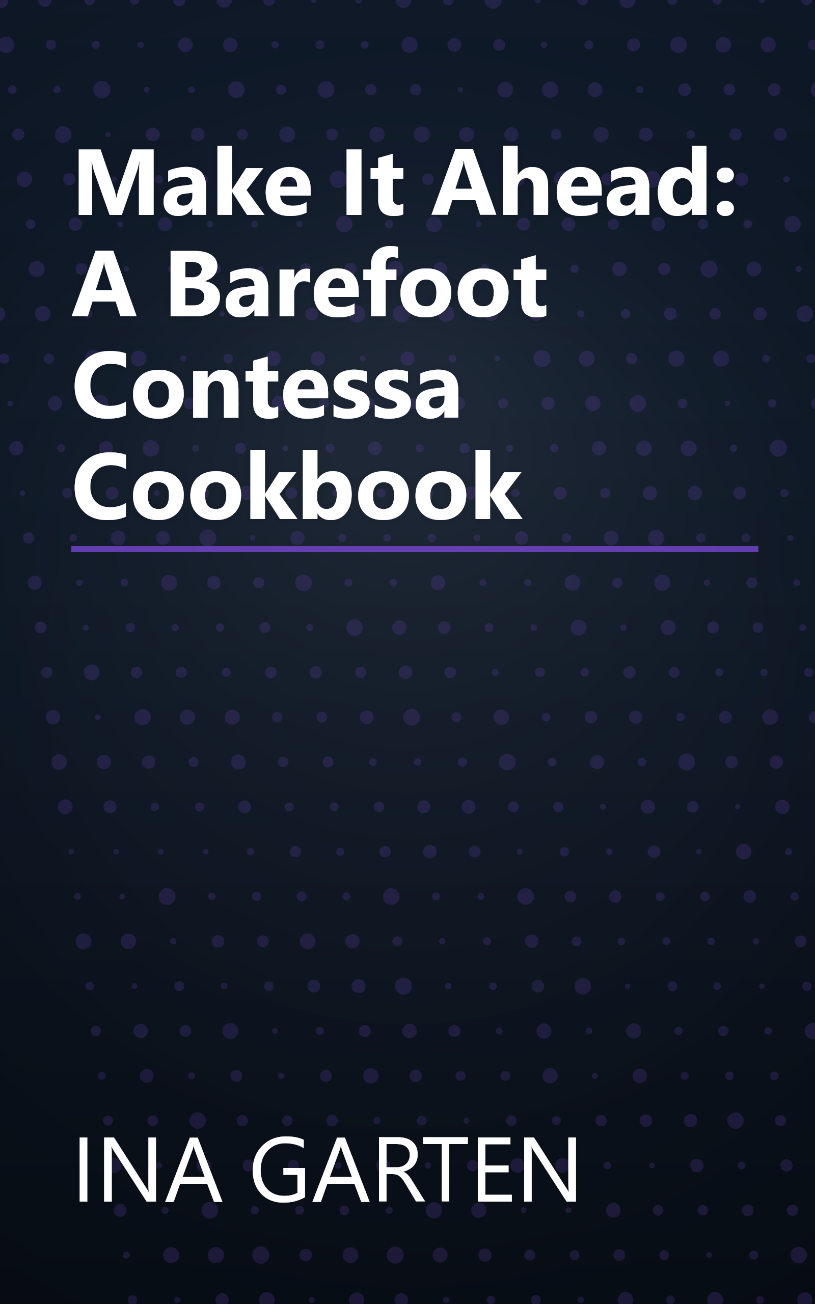 Make It Ahead: A Barefoot Contessa Cookbook book cover
