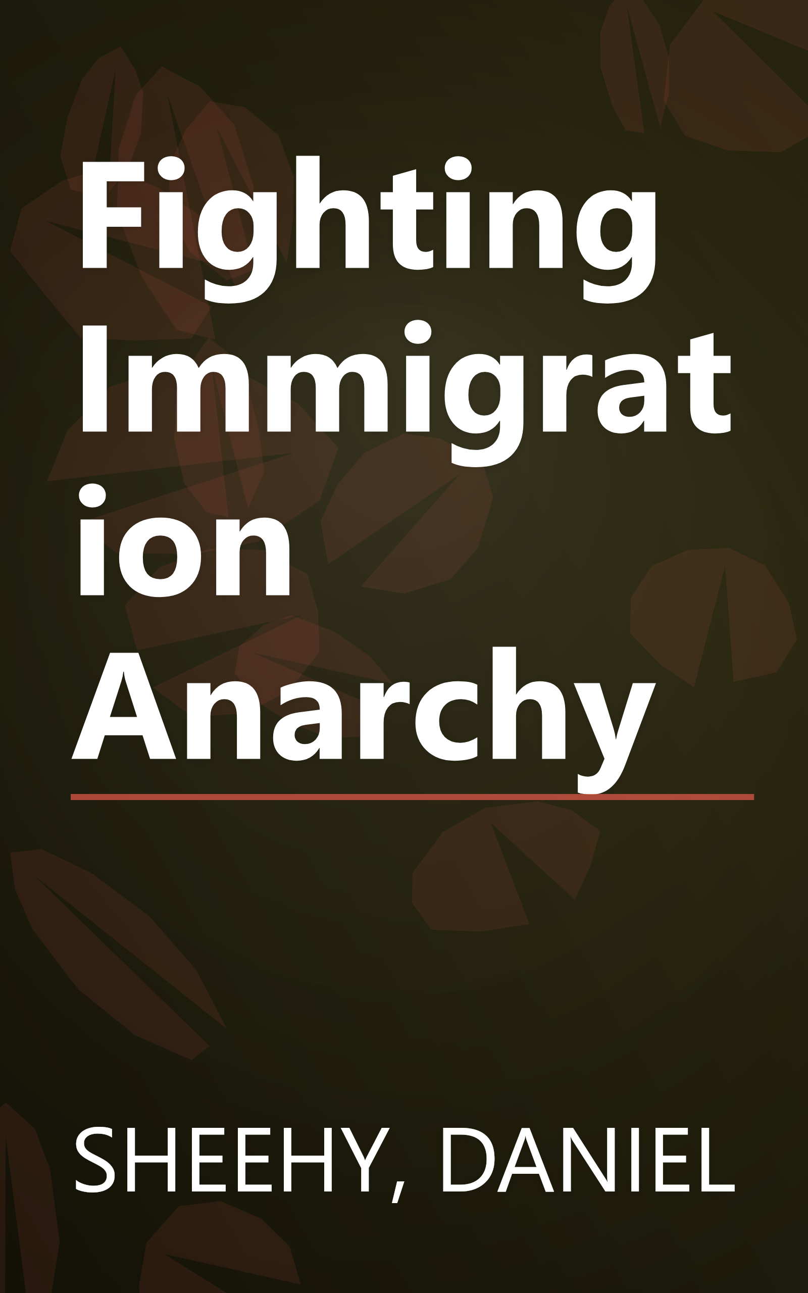 Fighting Immigration Anarchy book cover
