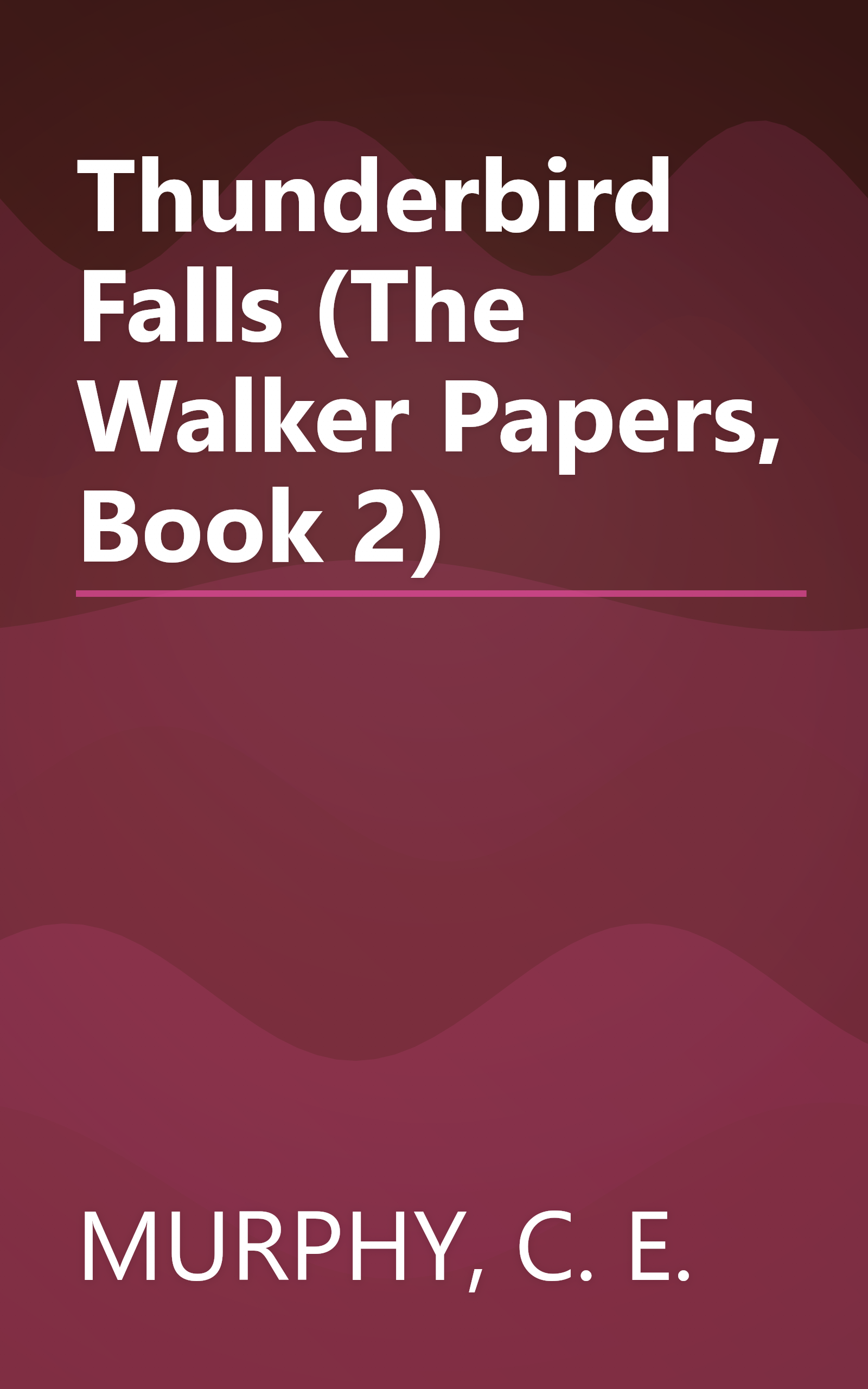 Thunderbird Falls (The Walker Papers, Book 2) book cover