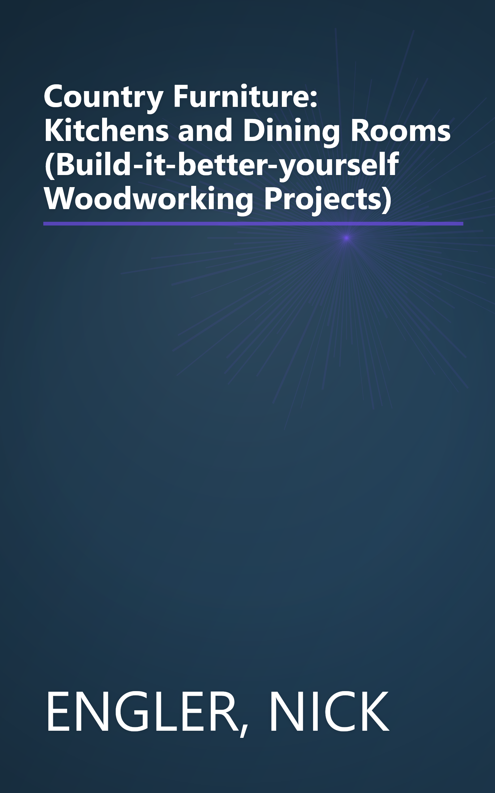 Country Furniture: Kitchens and Dining Rooms (Build-it-better-yourself Woodworking Projects) book cover