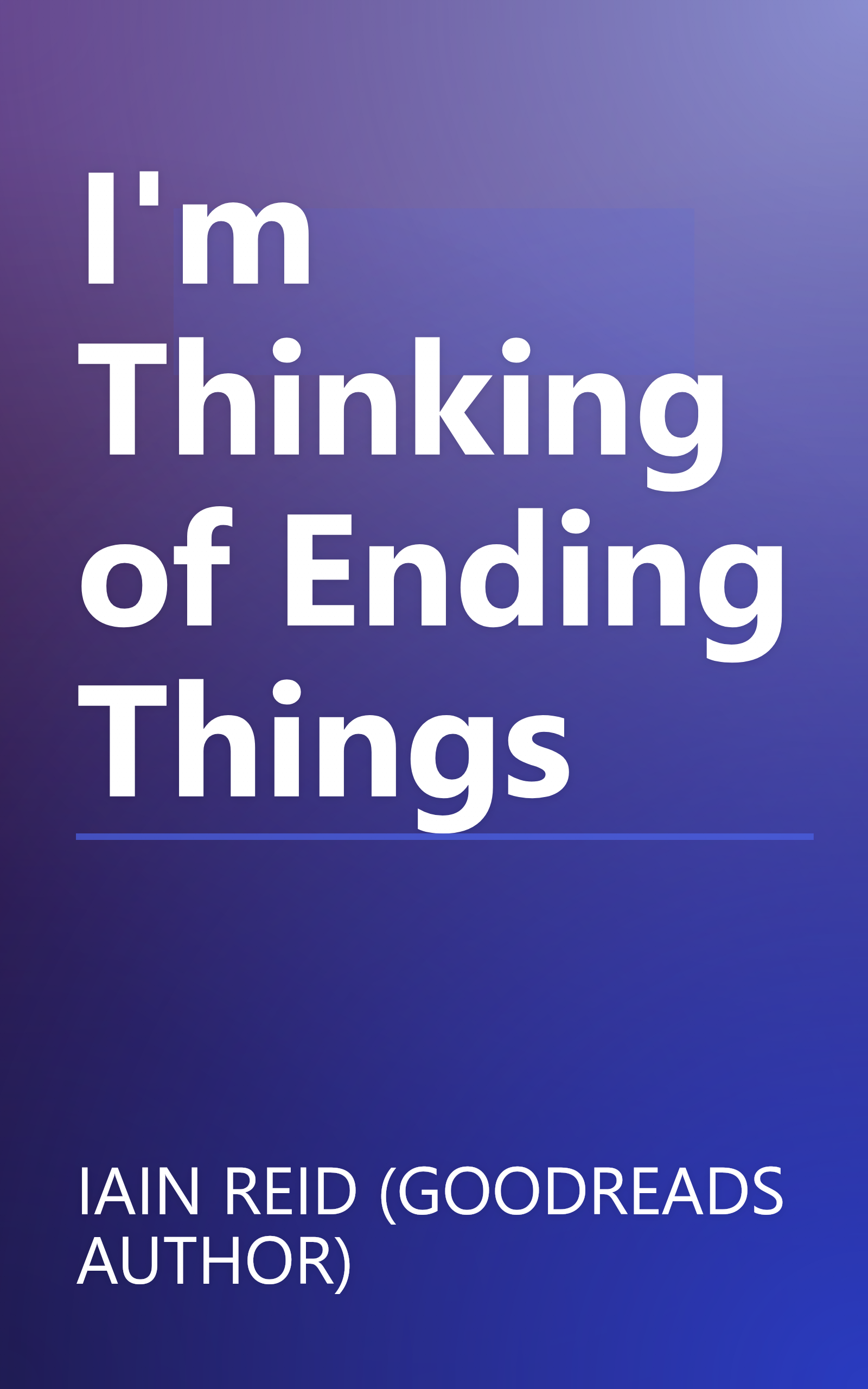 I'm Thinking of Ending Things book cover