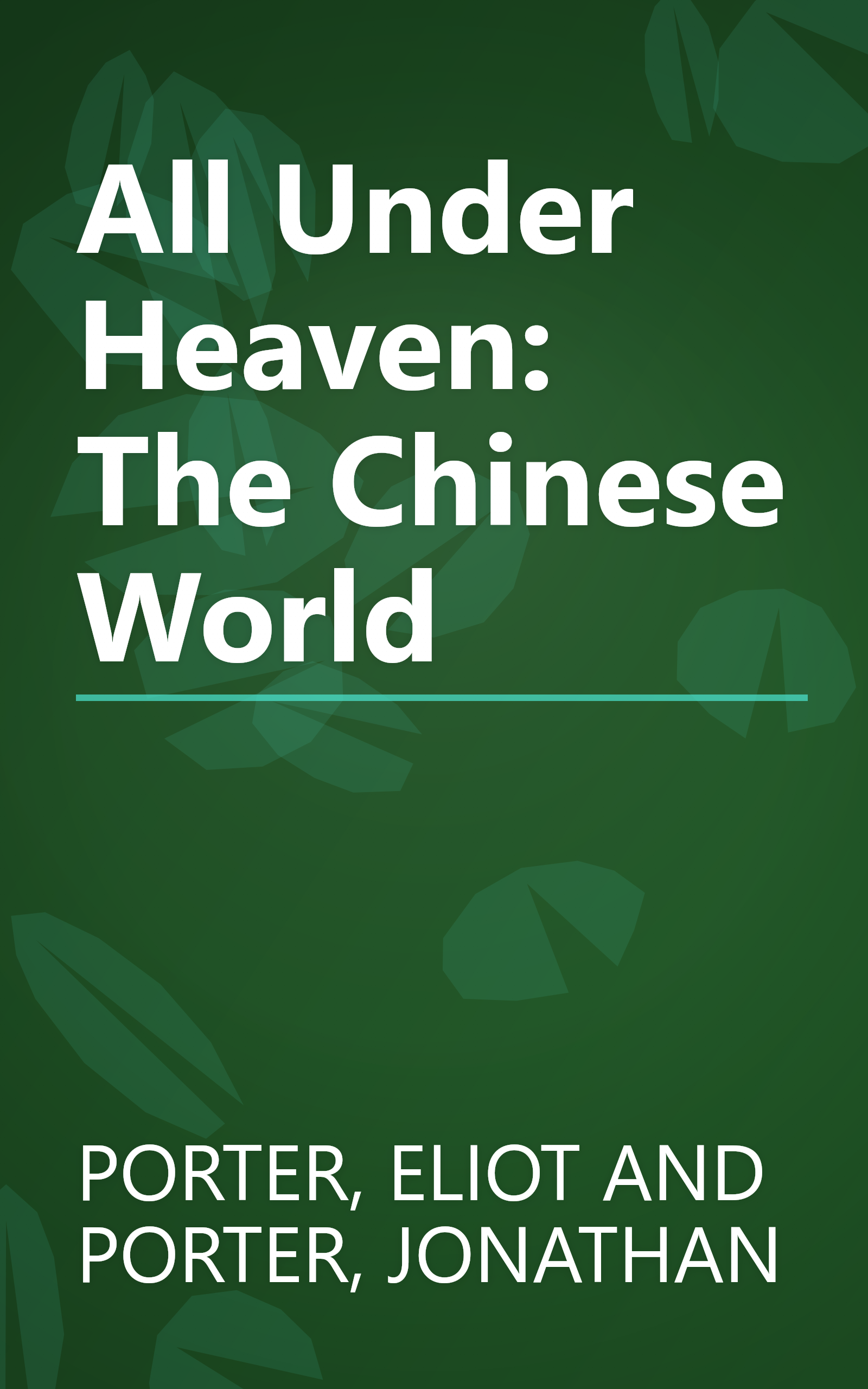 All Under Heaven: The Chinese World book cover