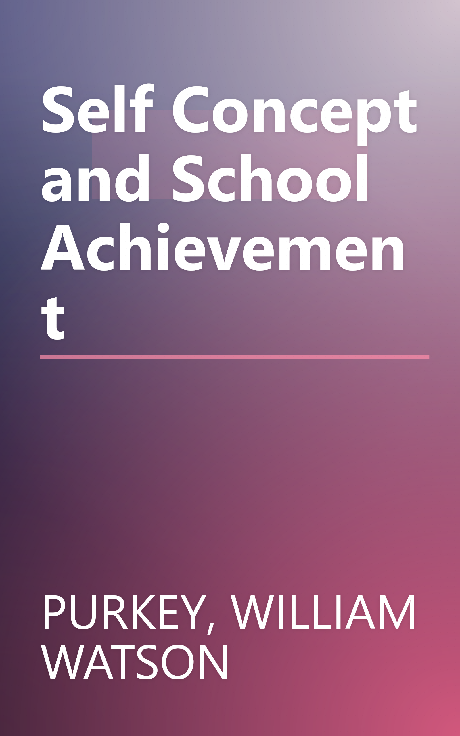 Self Concept and School Achievement book cover