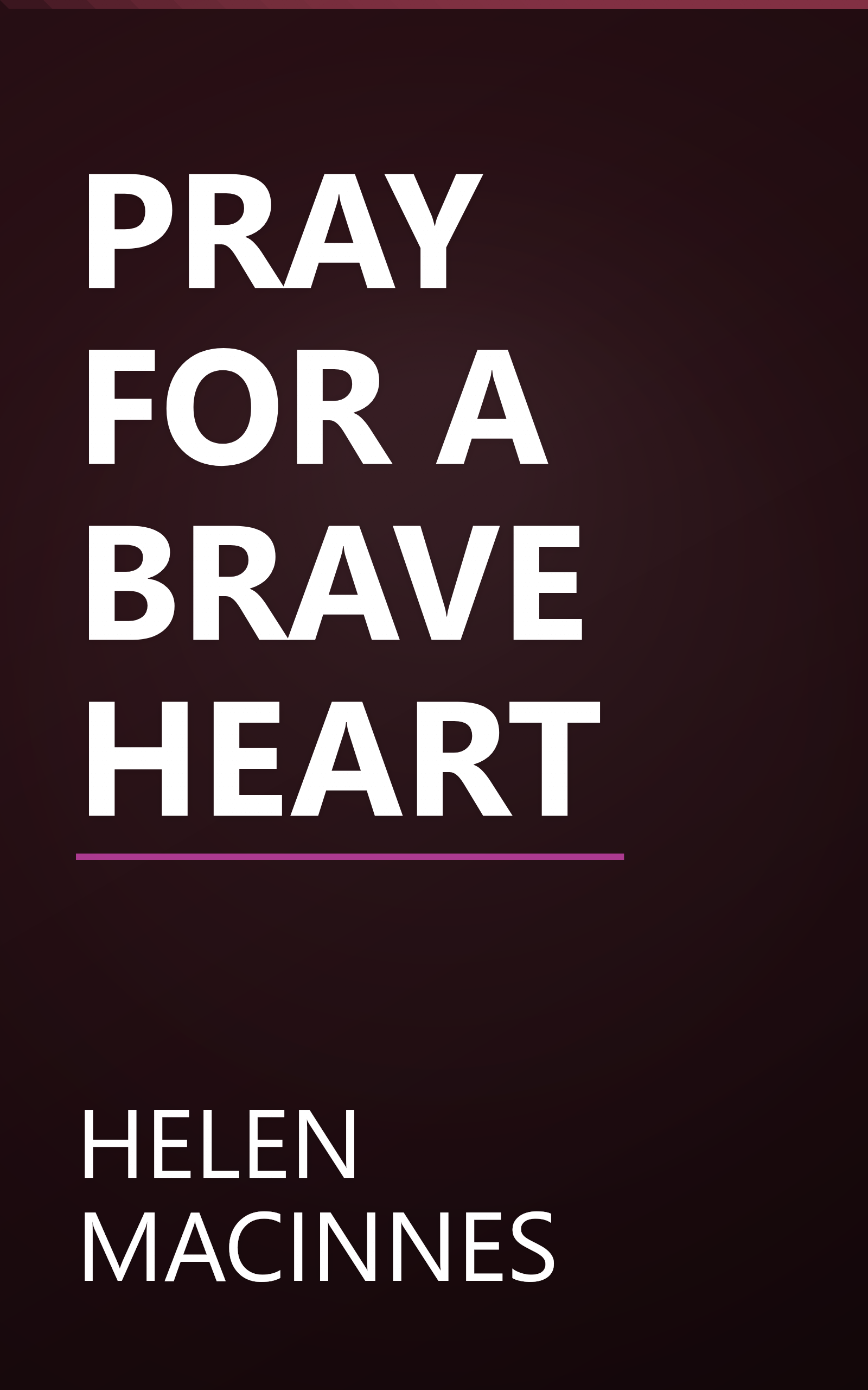 PRAY FOR A BRAVE HEART book cover