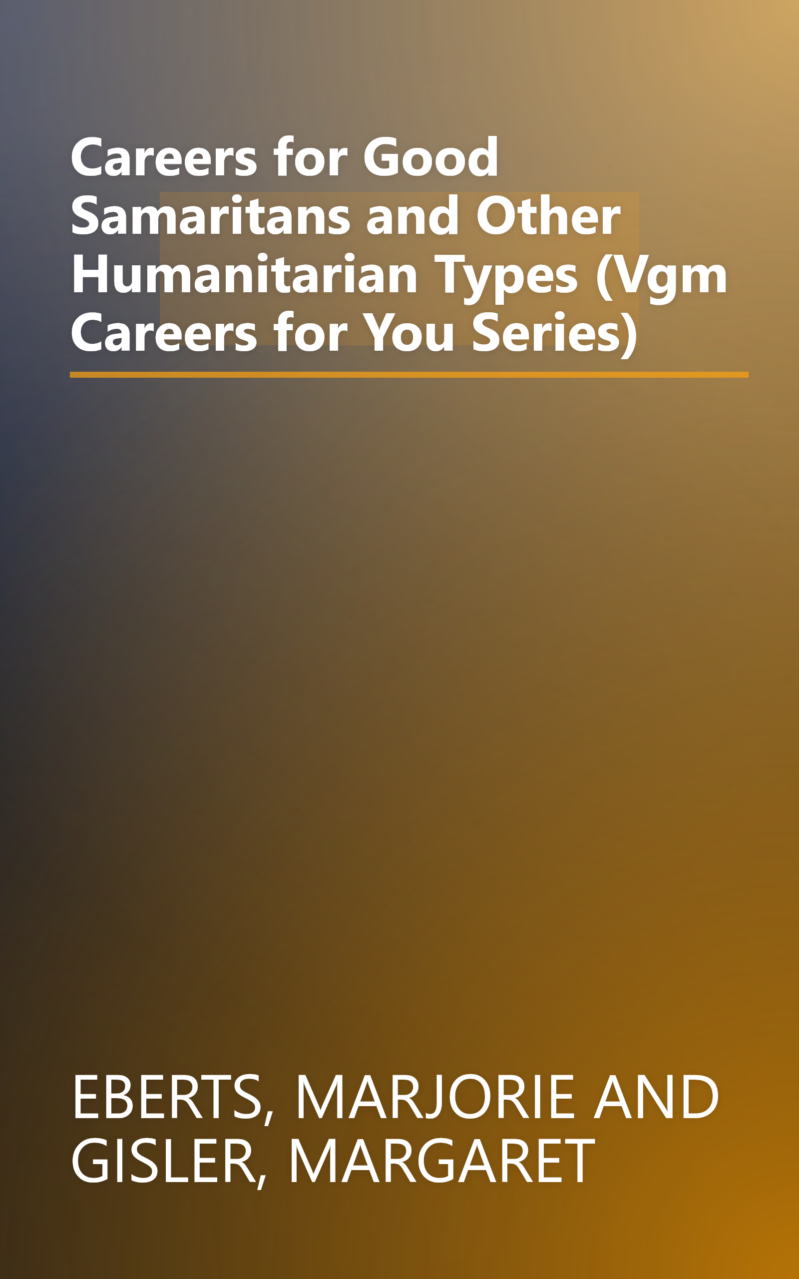 Careers for Good Samaritans and Other Humanitarian Types (Vgm Careers for You Series) book cover