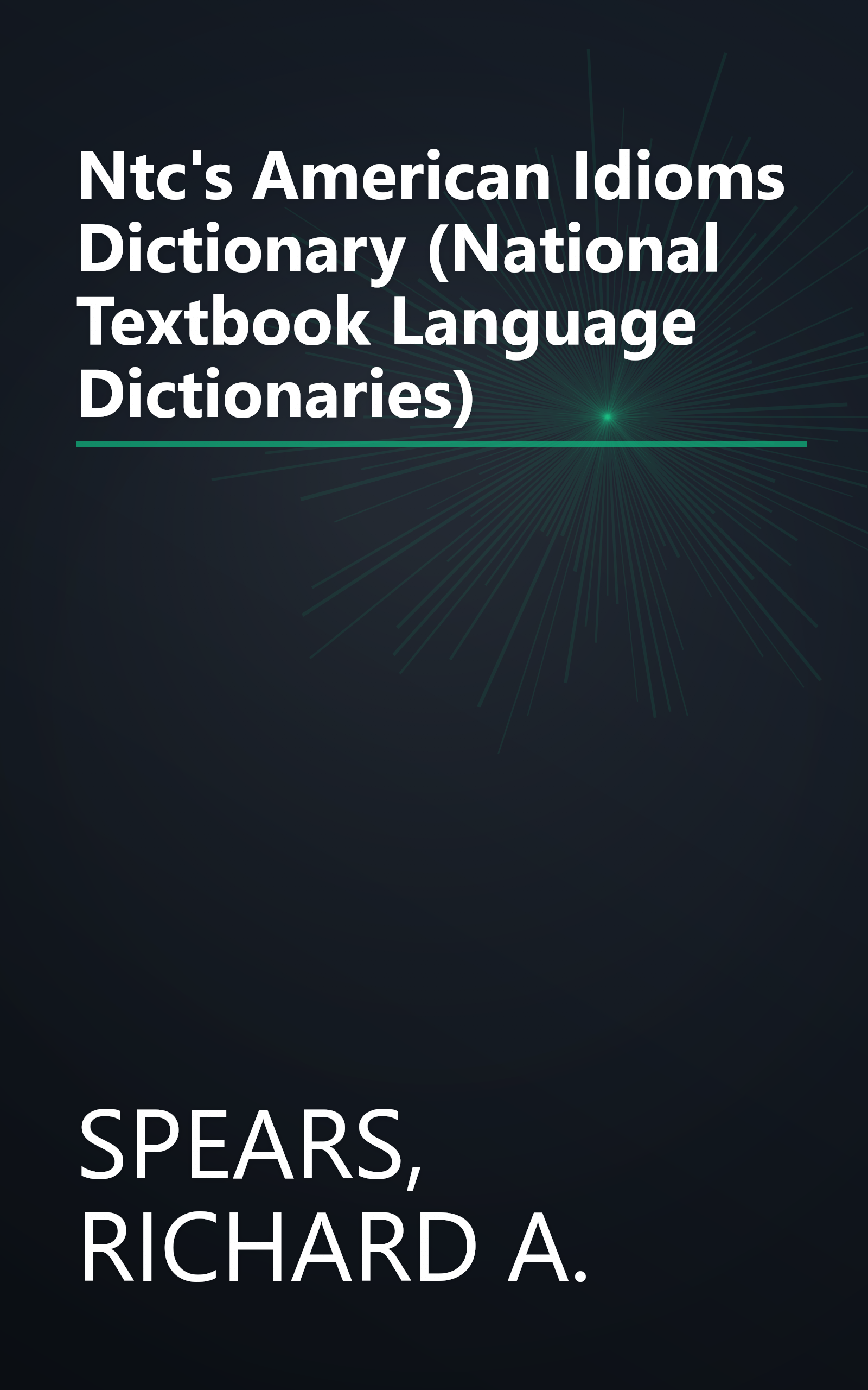 Ntc's American Idioms Dictionary (National Textbook Language Dictionaries) book cover