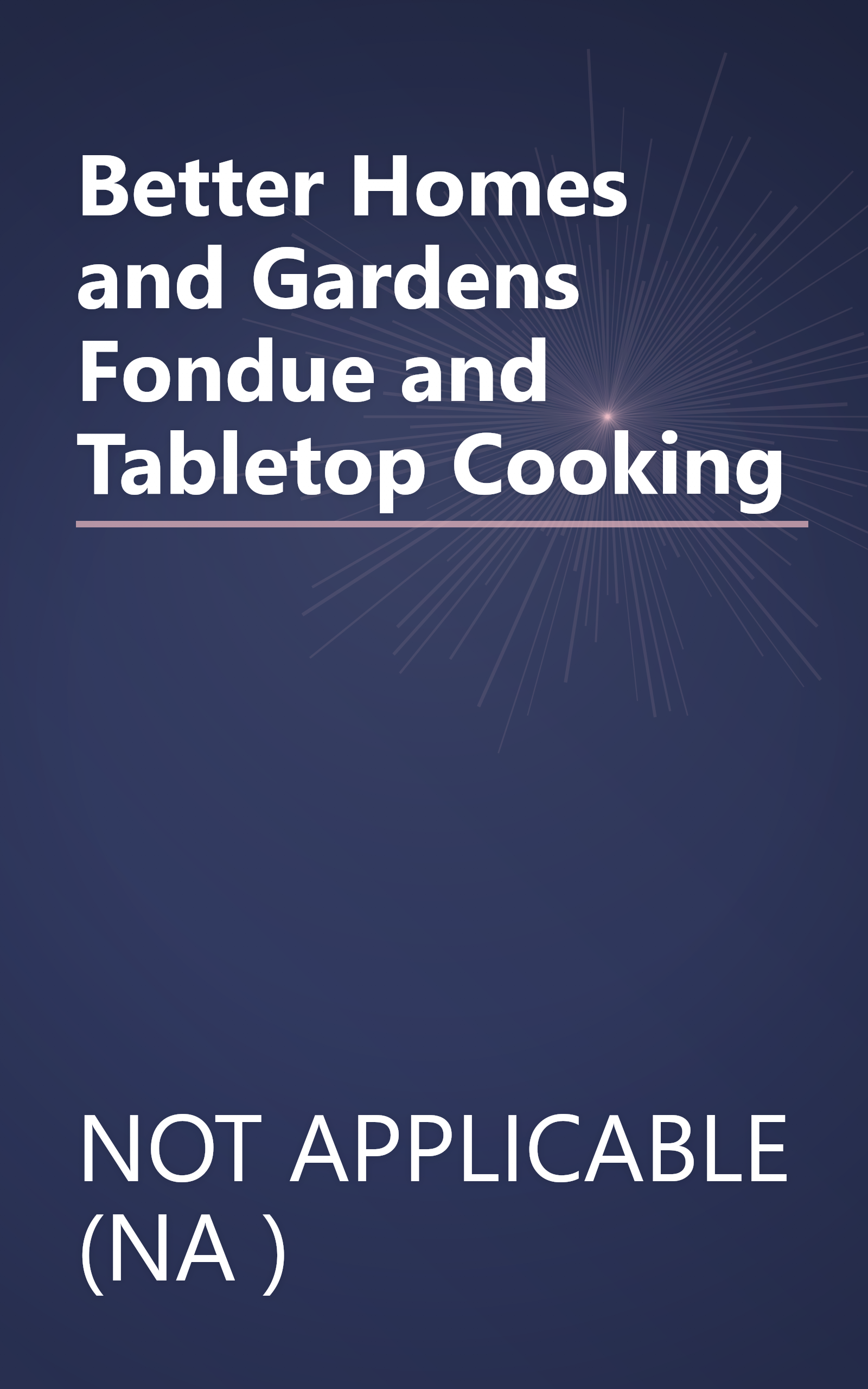 Better Homes and Gardens Fondue and Tabletop Cooking book cover