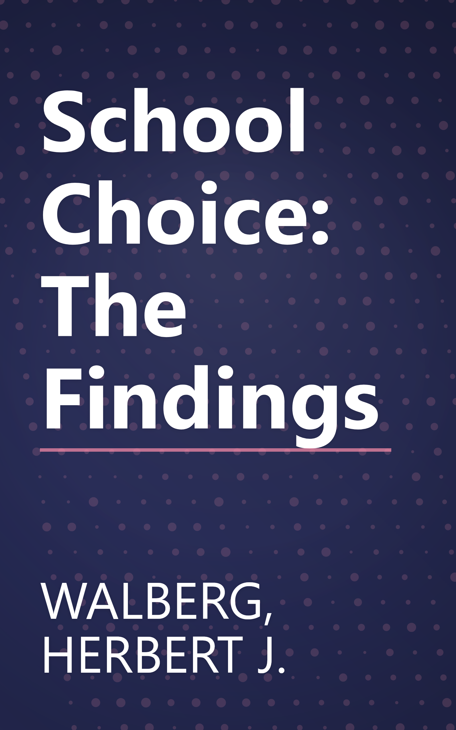 School Choice: The Findings book cover