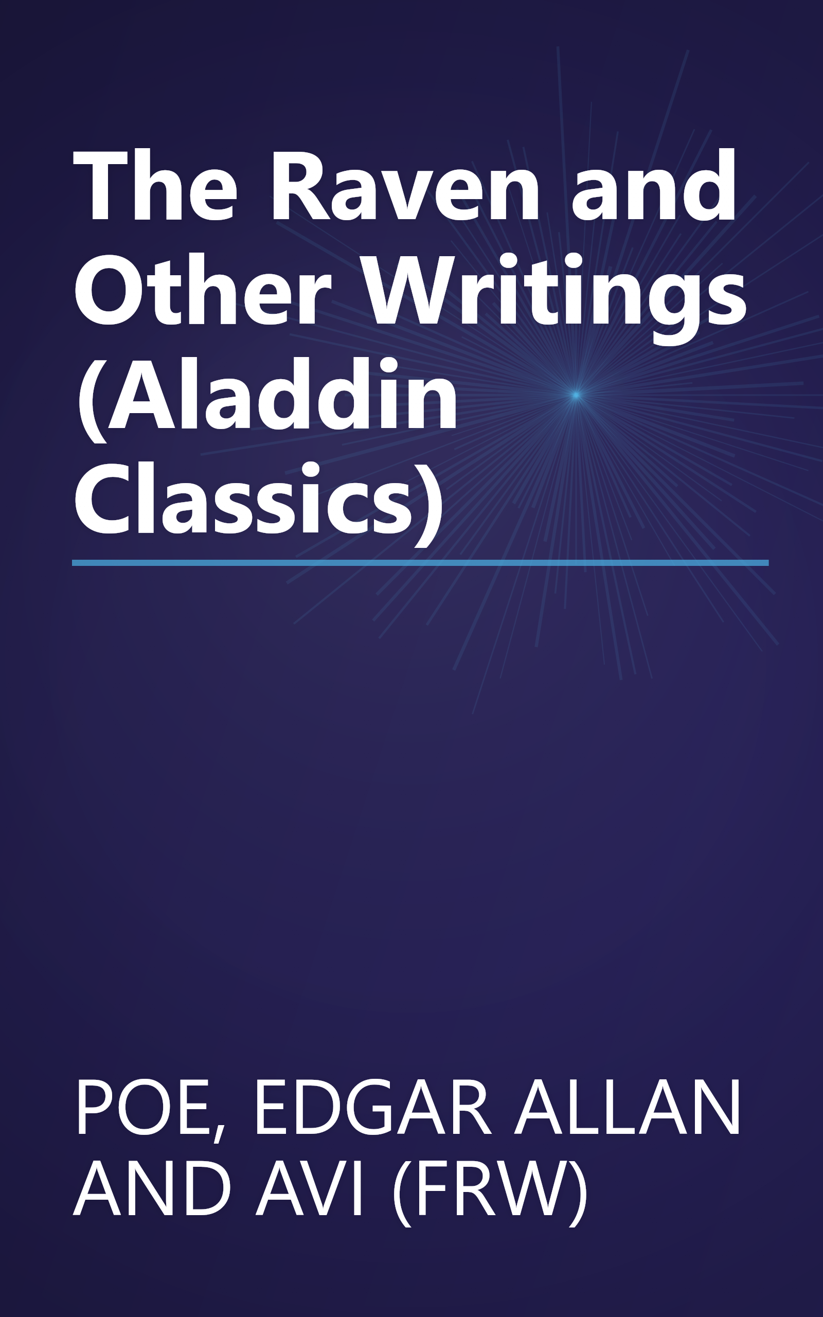 The Raven and Other Writings (Aladdin Classics) book cover