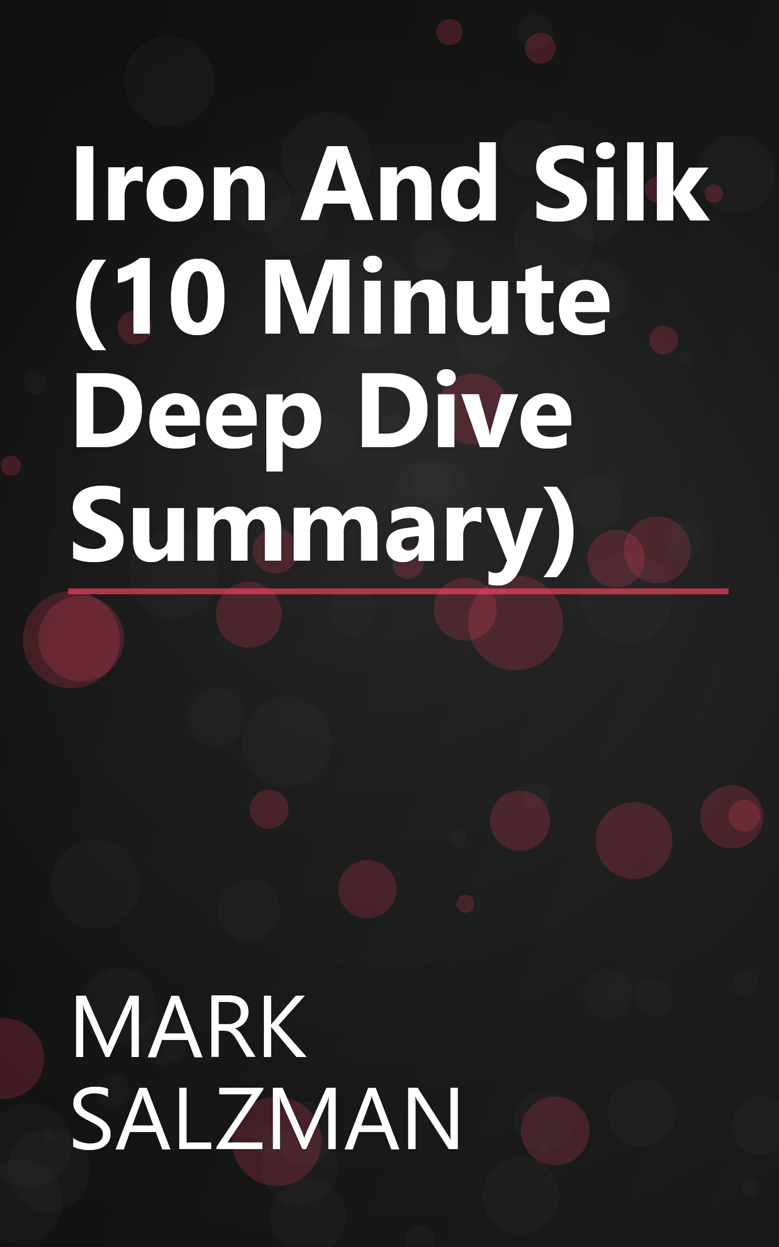 Iron And Silk (10 Minute   Deep Dive Summary) book cover