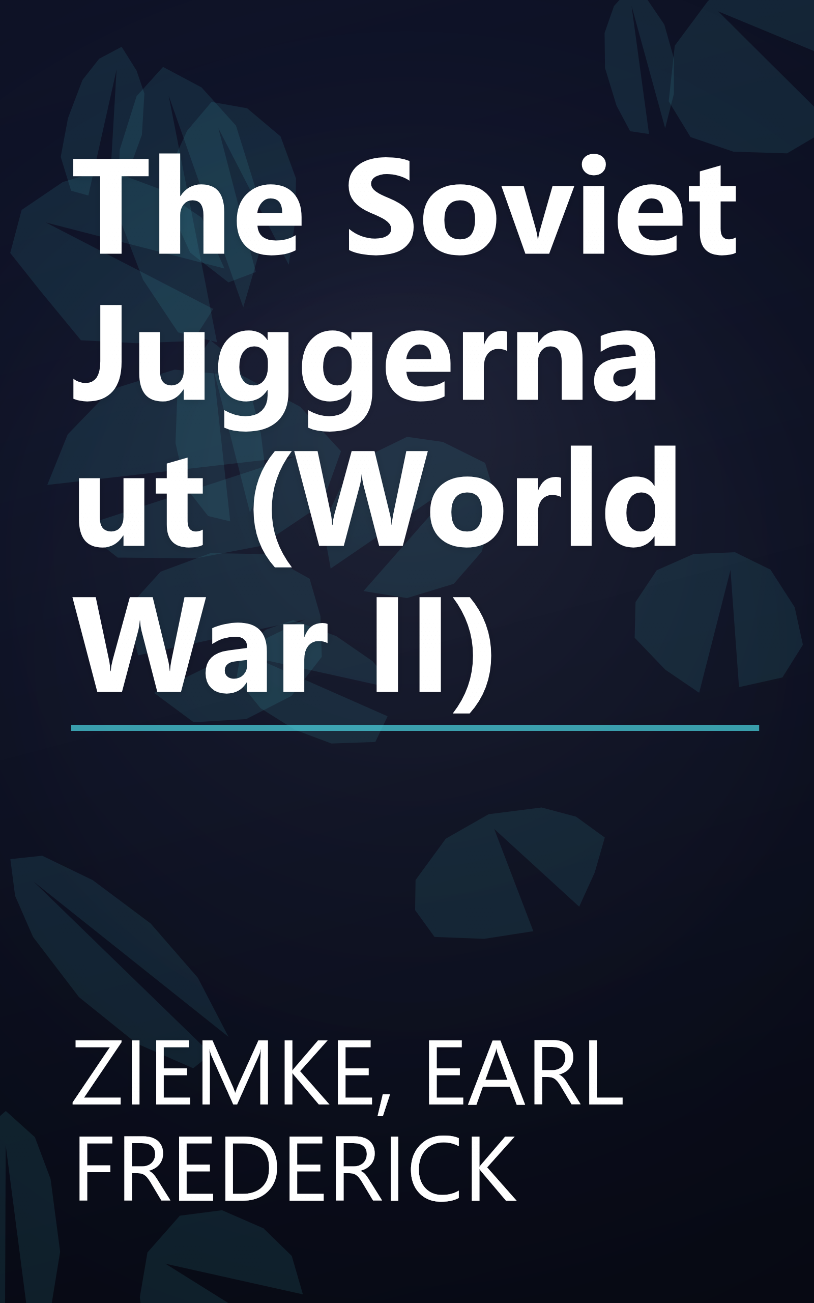 The Soviet Juggernaut (World War II) book cover