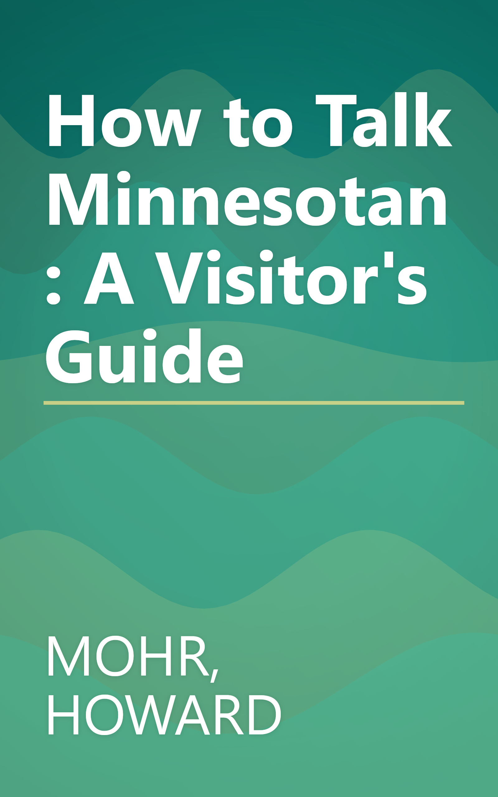 How to Talk Minnesotan: A Visitor's Guide book cover