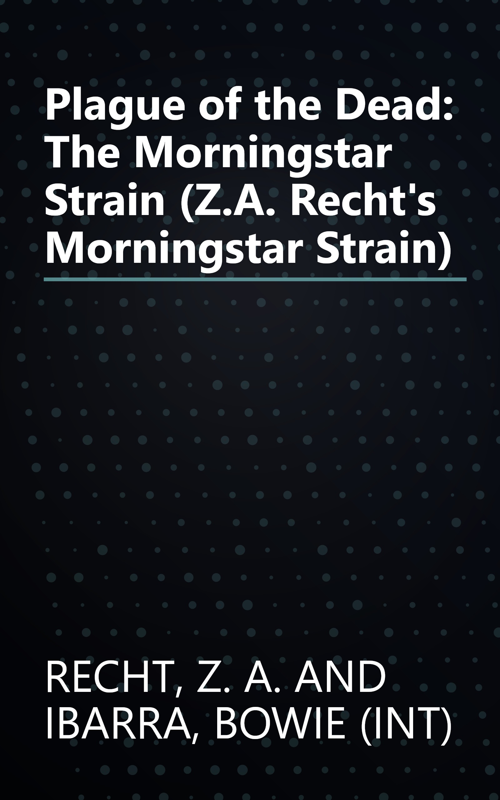 Plague of the Dead: The Morningstar Strain (Z.A. Recht's Morningstar Strain) book cover
