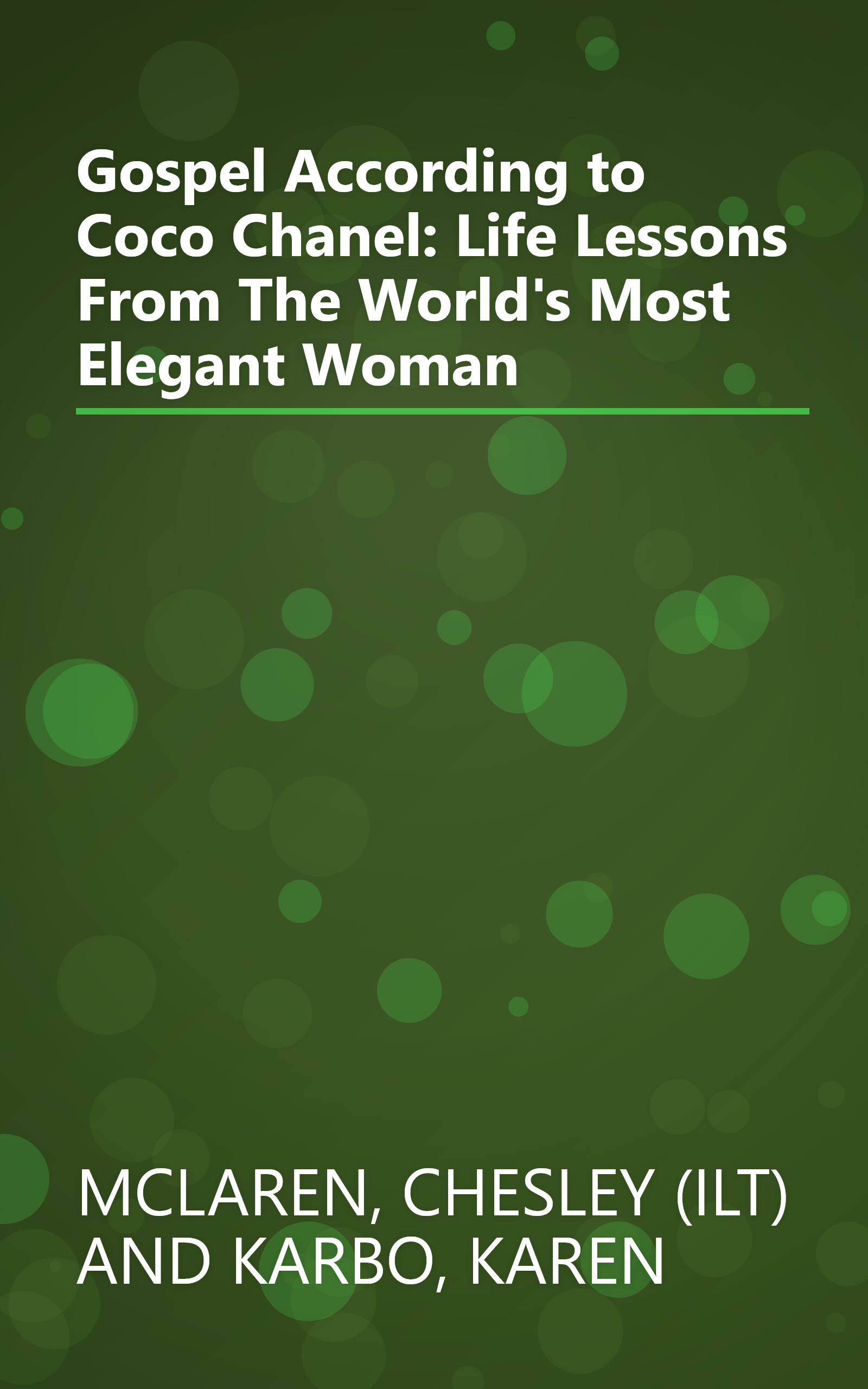 Gospel According to Coco Chanel: Life Lessons From The World's Most Elegant Woman book cover