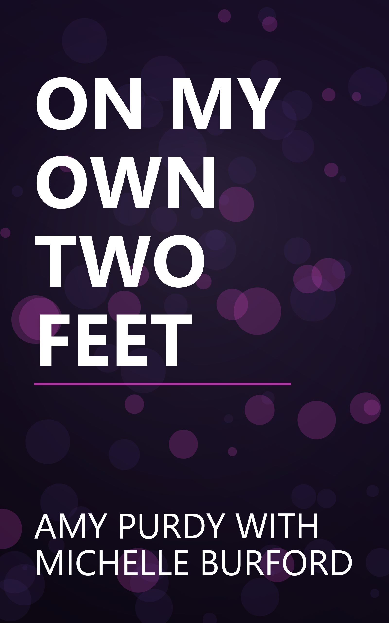 ON MY OWN TWO FEET book cover