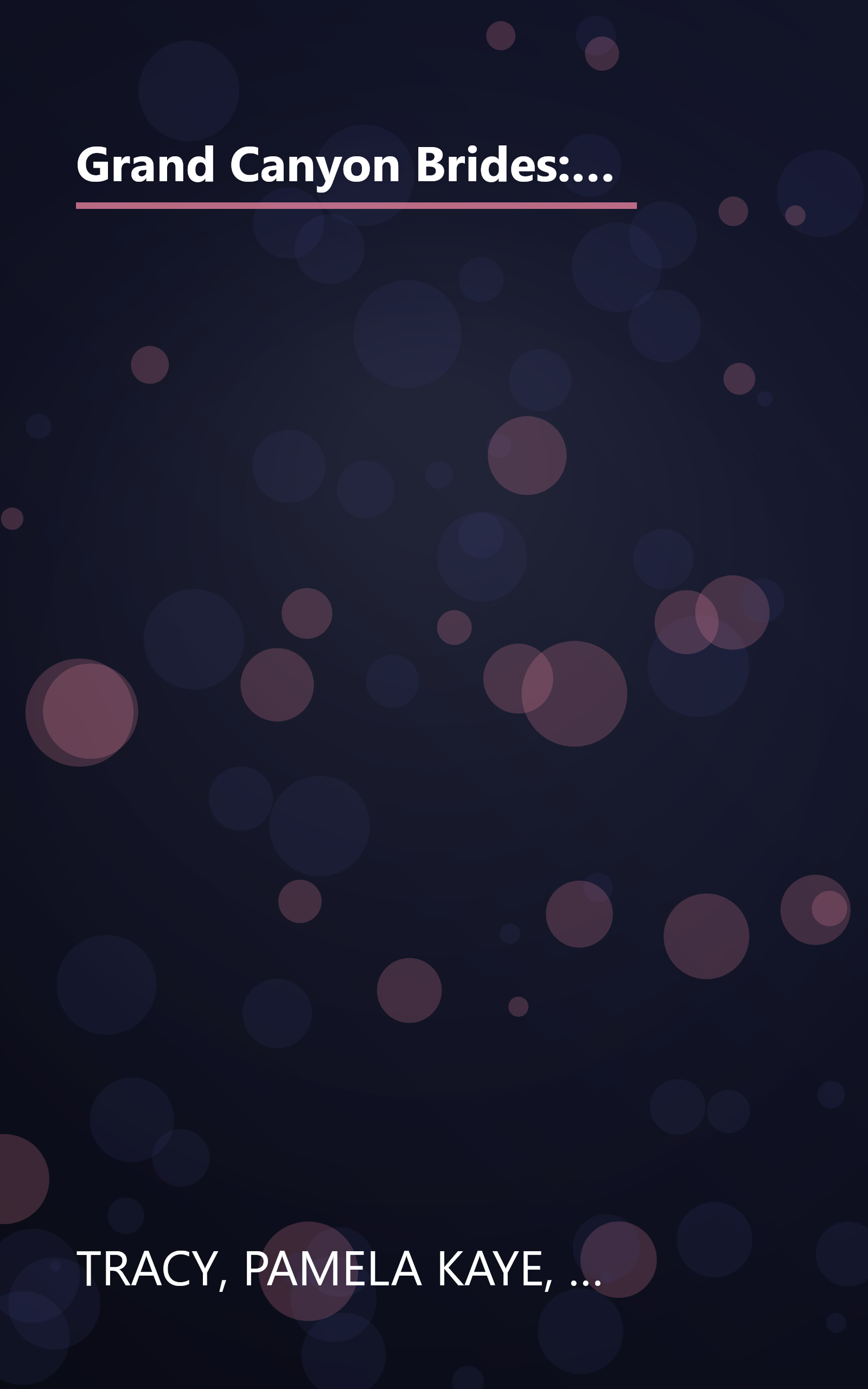 Grand Canyon Brides: From Famine to Feast/Armed and Dangerous/The Richest Knight/Shelter from the Storm (Heartsong Novella Collection) book cover