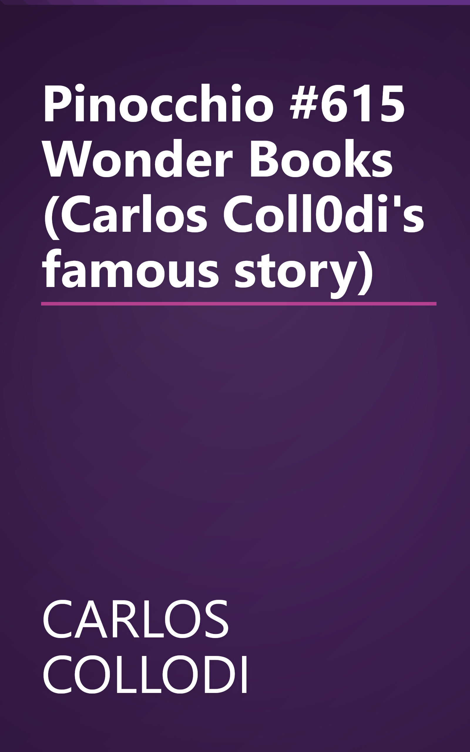 Pinocchio #615 Wonder Books (Carlos Coll0di's famous story) book cover
