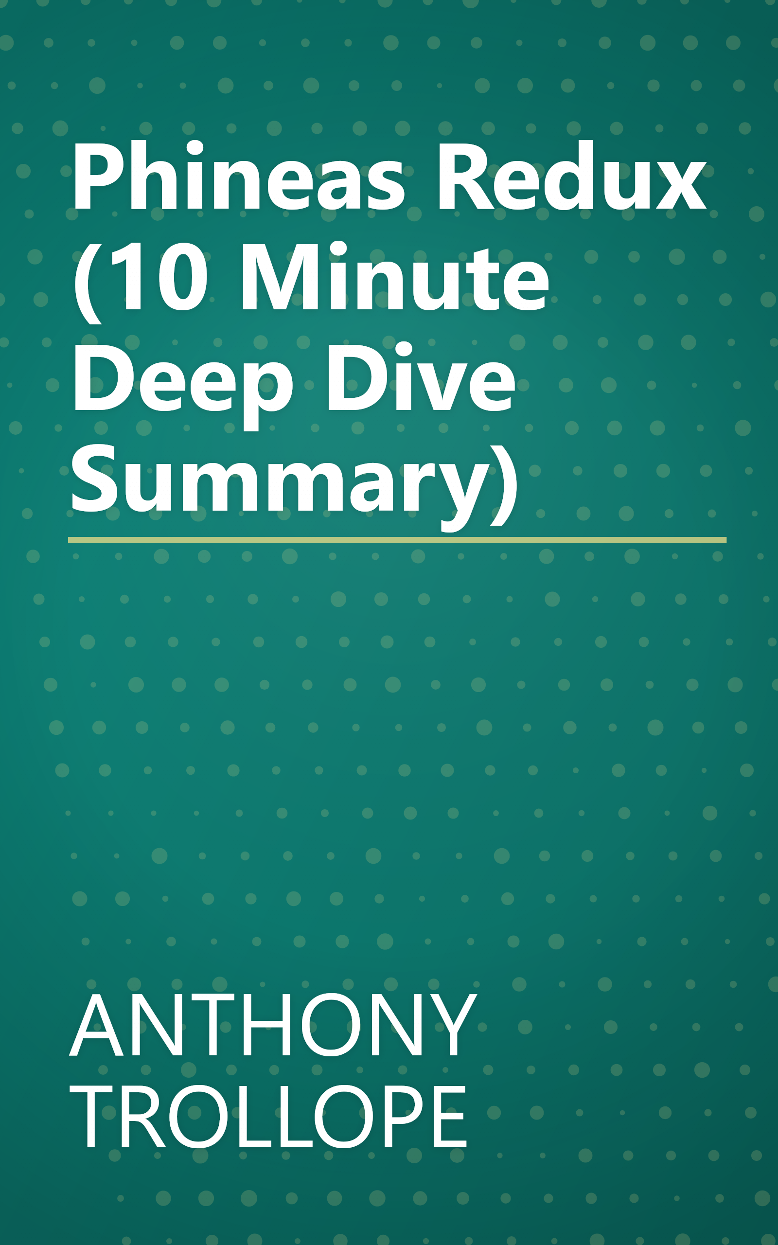 Phineas Redux (10 Minute   Deep Dive Summary) book cover