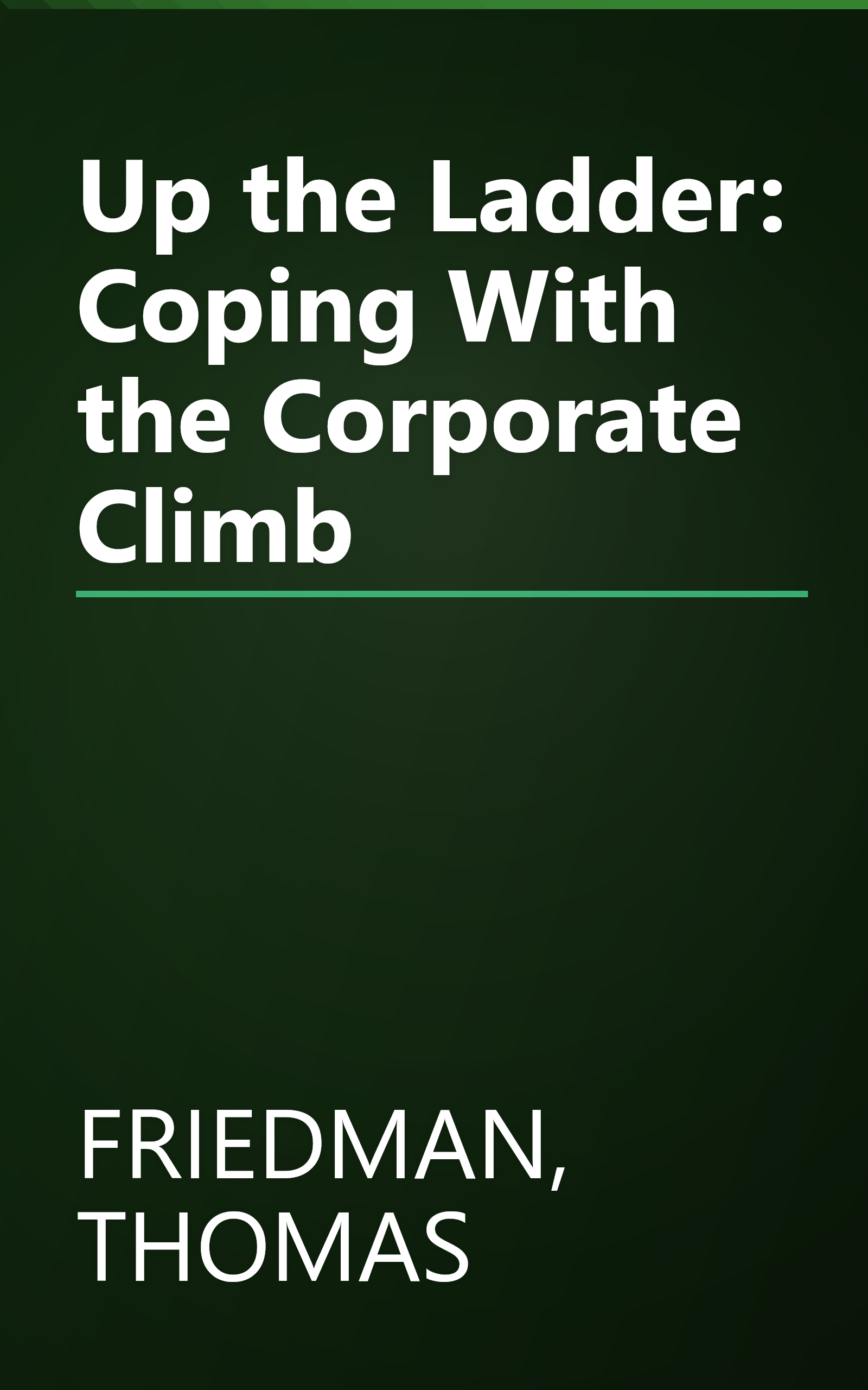 Up the Ladder: Coping With the Corporate Climb book cover