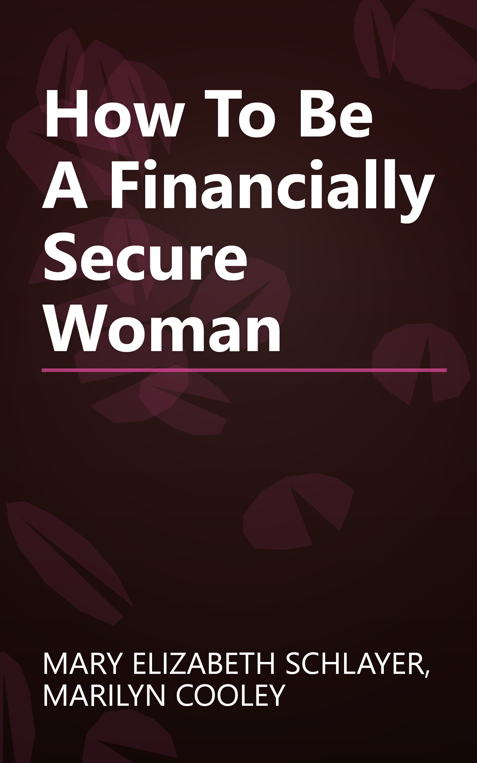 How To Be A Financially Secure Woman book cover
