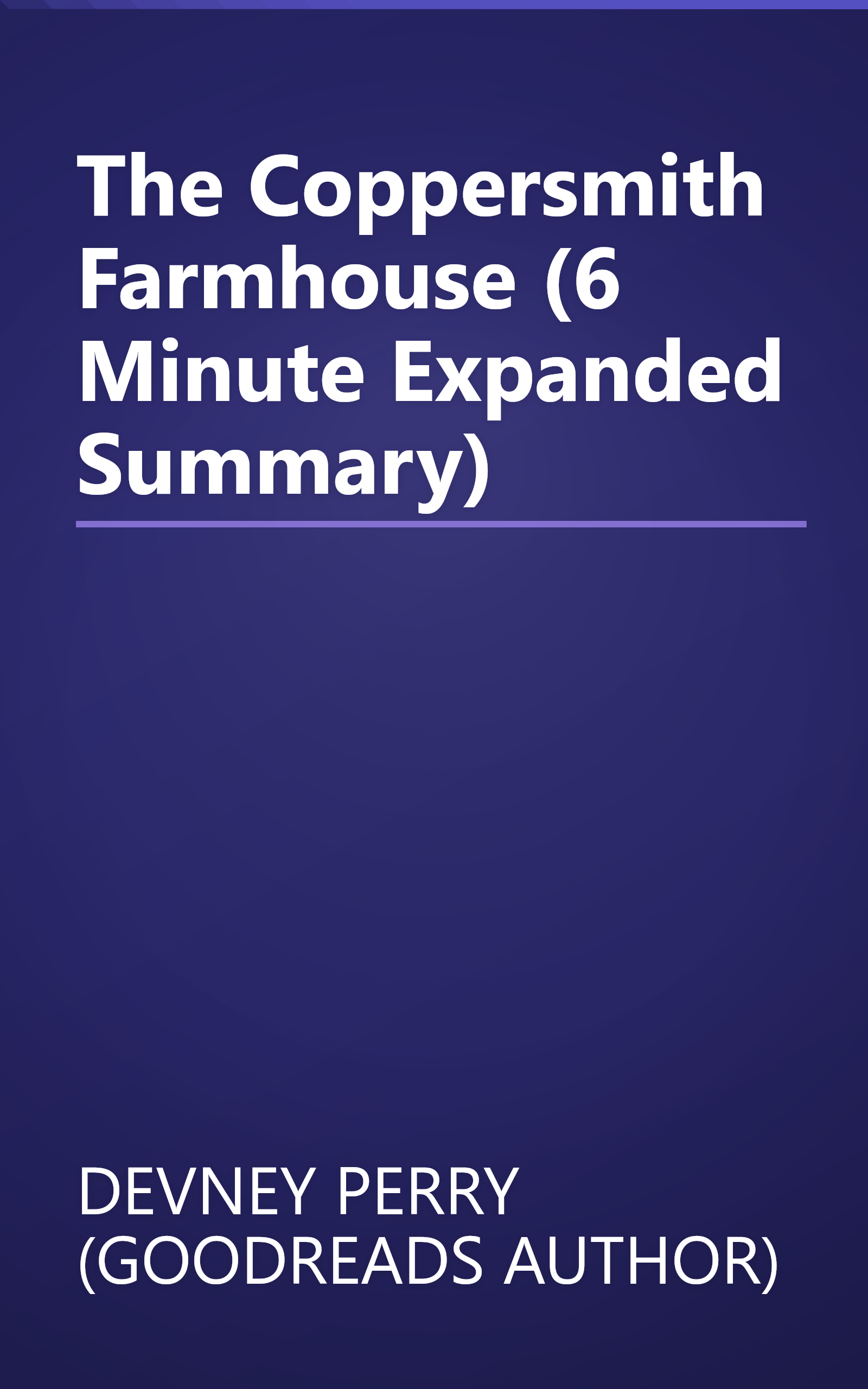 The Coppersmith Farmhouse (6 Minute   Expanded Summary) book cover