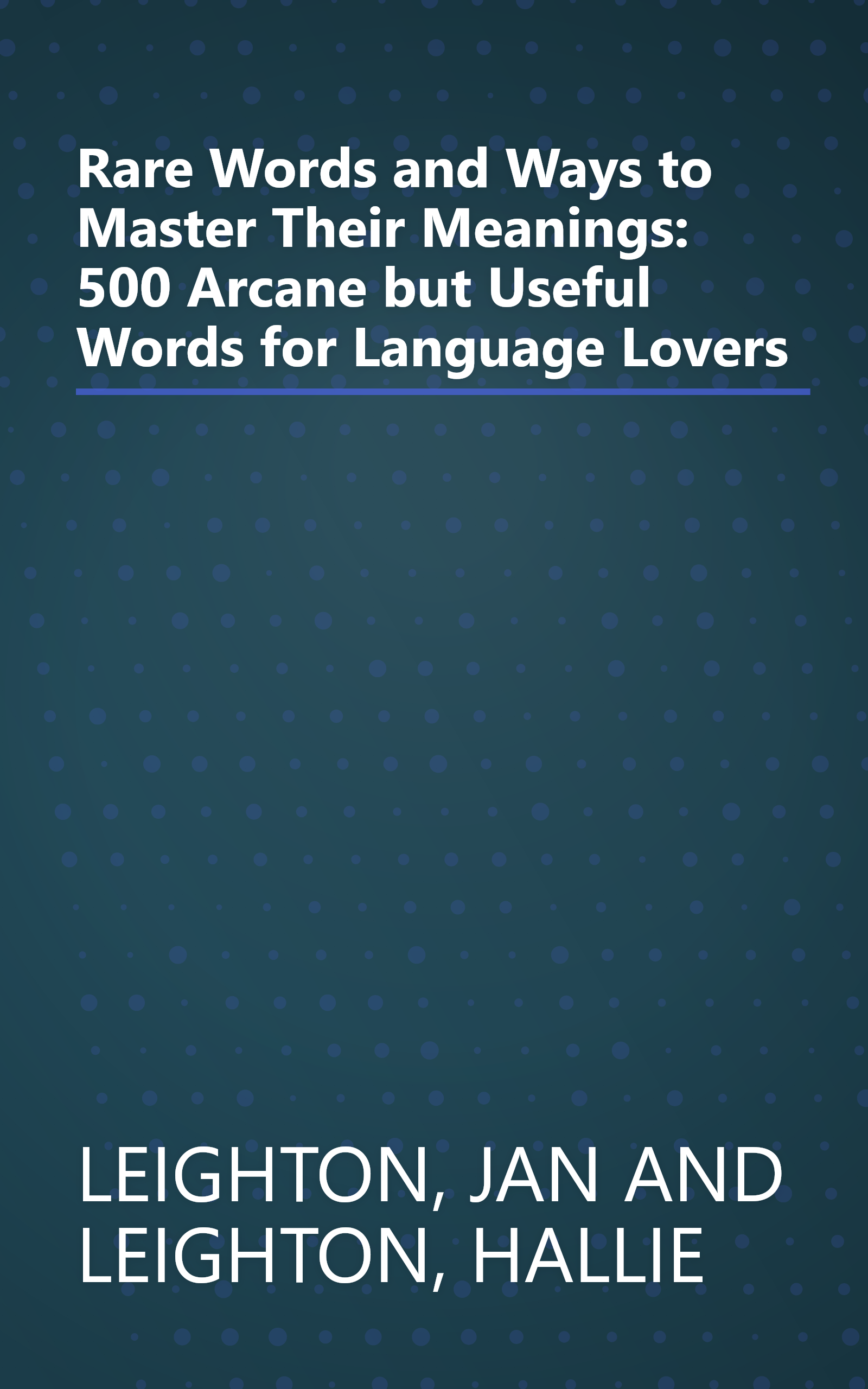 Rare Words and Ways to Master Their Meanings: 500 Arcane but Useful Words for Language Lovers book cover