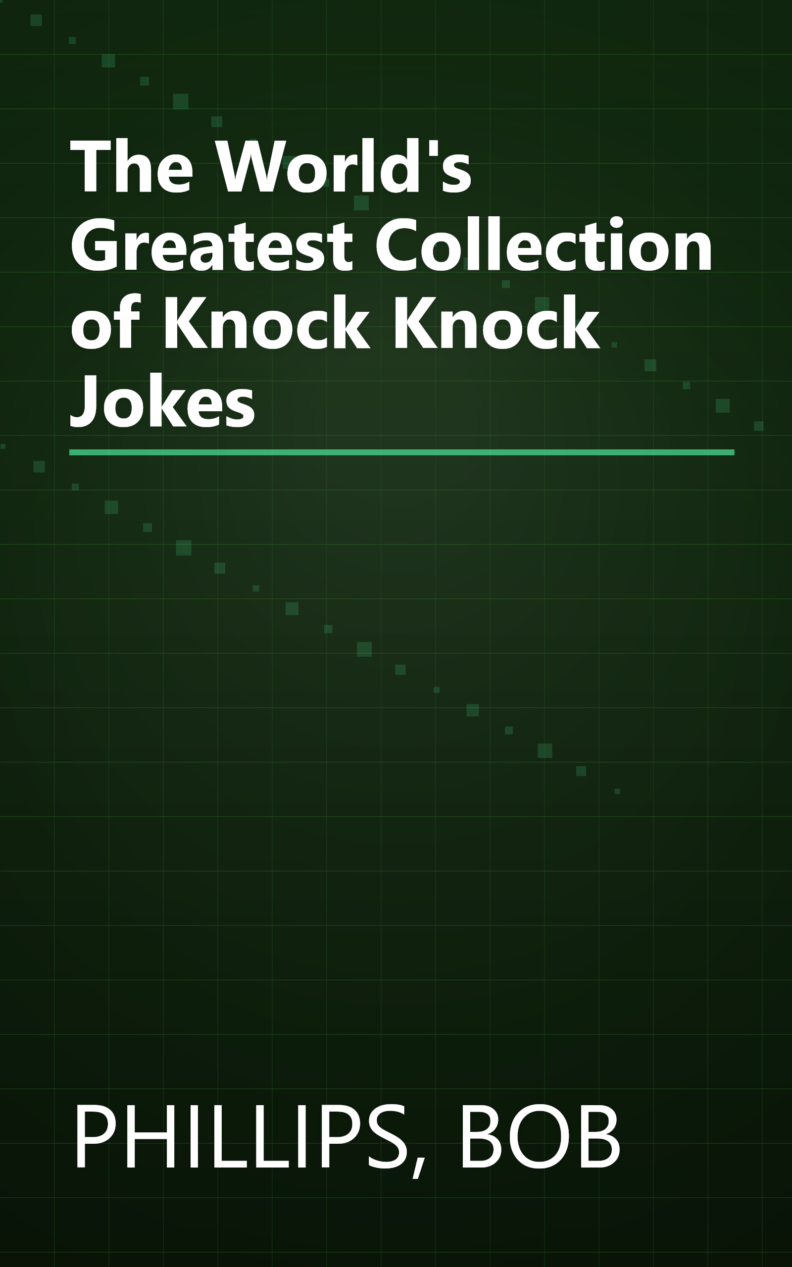 The World's Greatest Collection of Knock Knock Jokes book cover