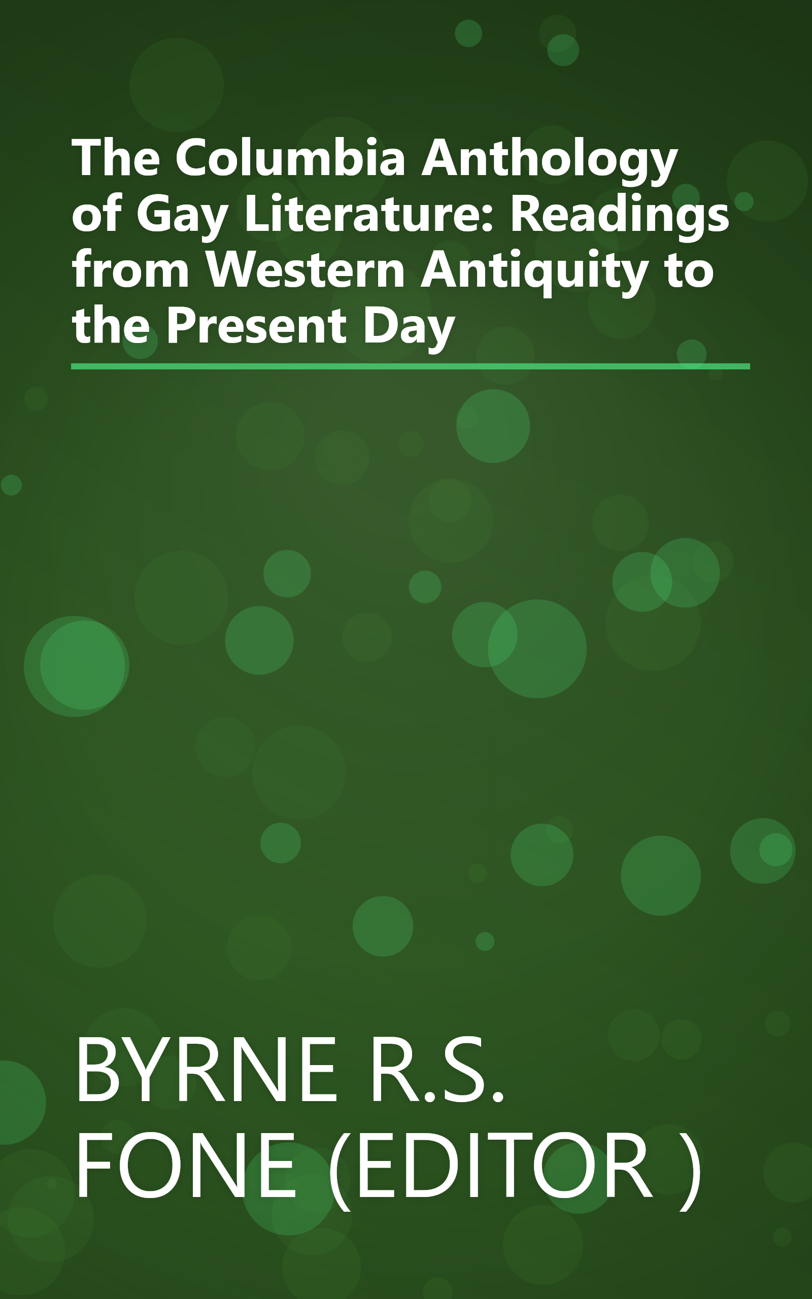 The Columbia Anthology of Gay Literature: Readings from Western Antiquity to the Present Day book cover