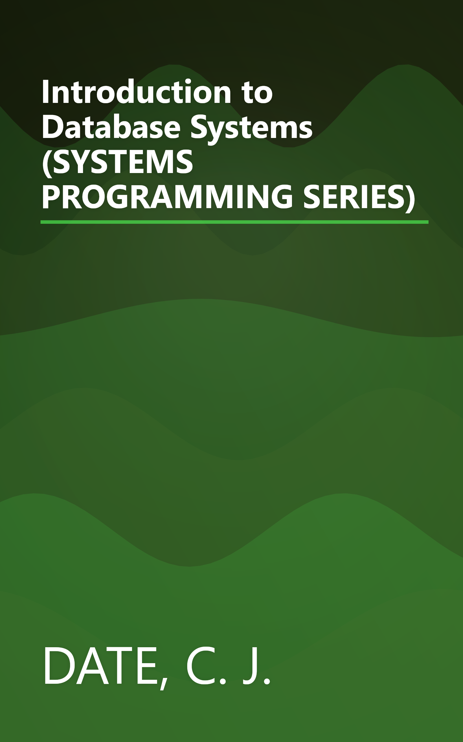 Introduction to Database Systems (SYSTEMS PROGRAMMING SERIES) book cover