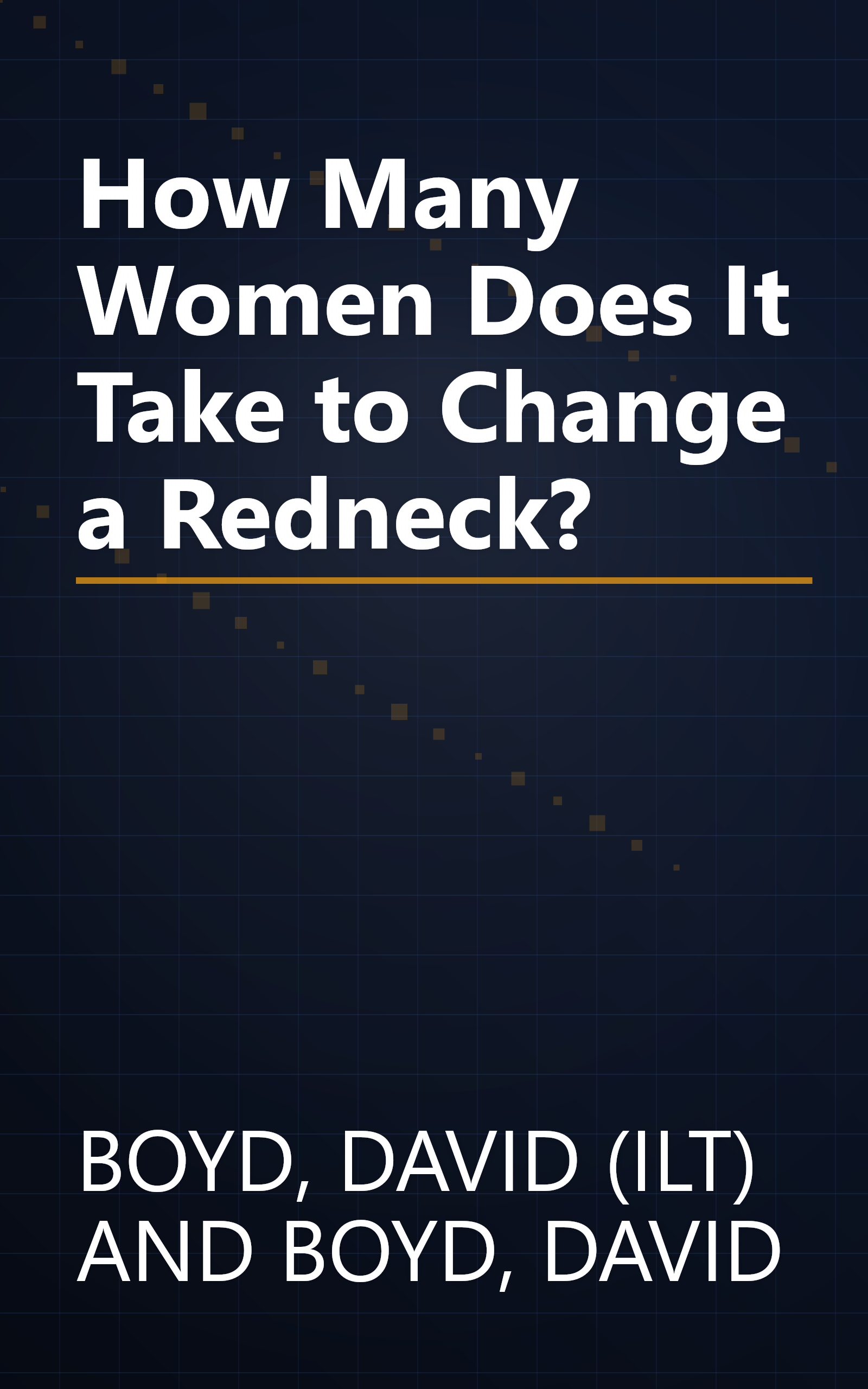 How Many Women Does It Take to Change a Redneck? book cover