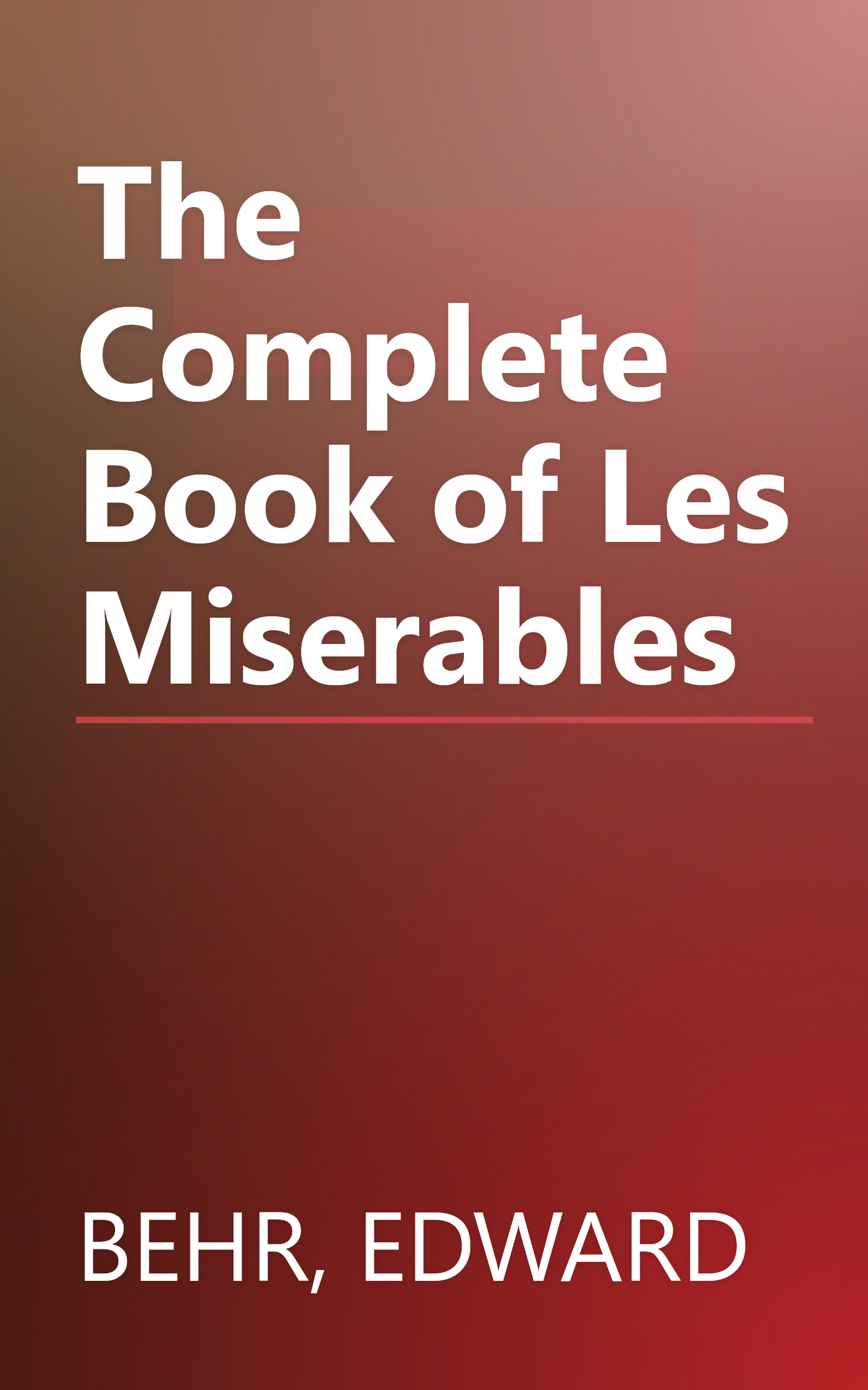 The Complete Book of Les Miserables book cover