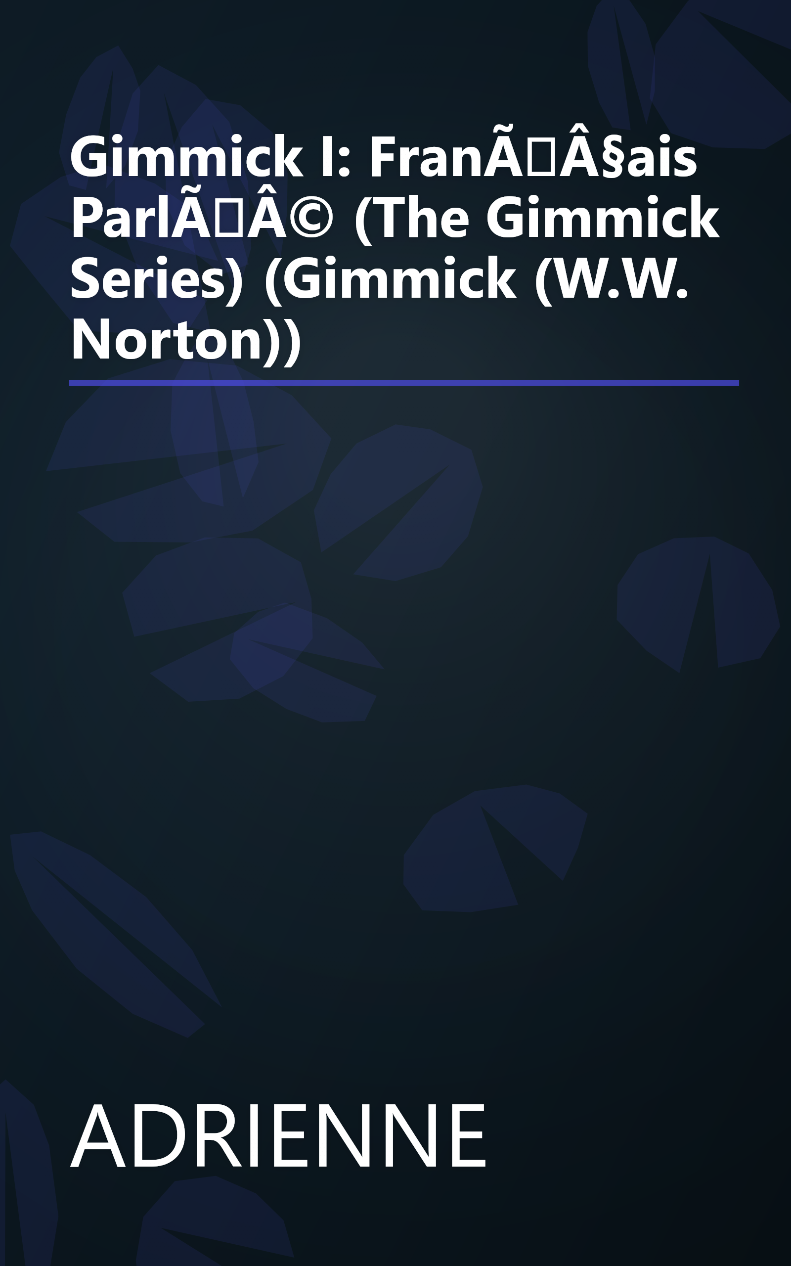 Gimmick I: FranÃÂ§ais ParlÃÂ© (The Gimmick Series) (Gimmick (W.W. Norton)) book cover