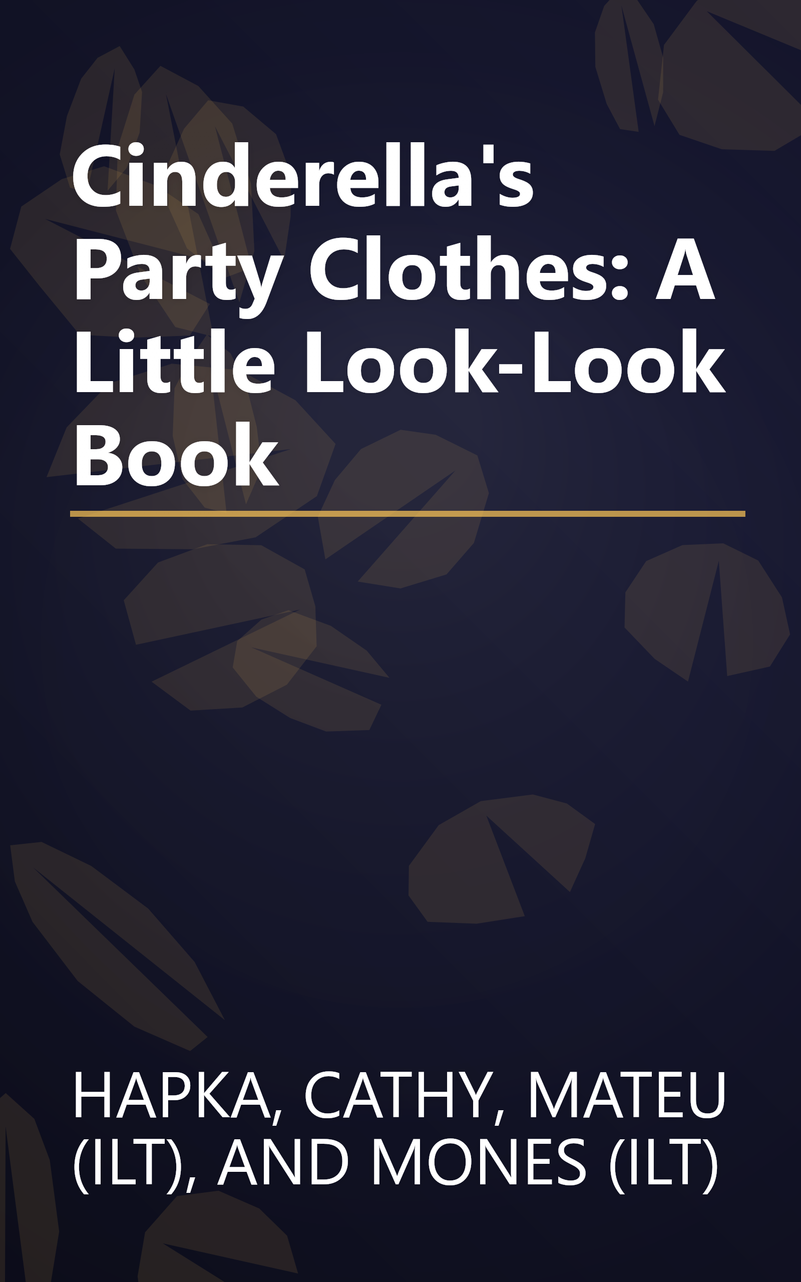 Cinderella's Party Clothes: A Little Look-Look Book book cover